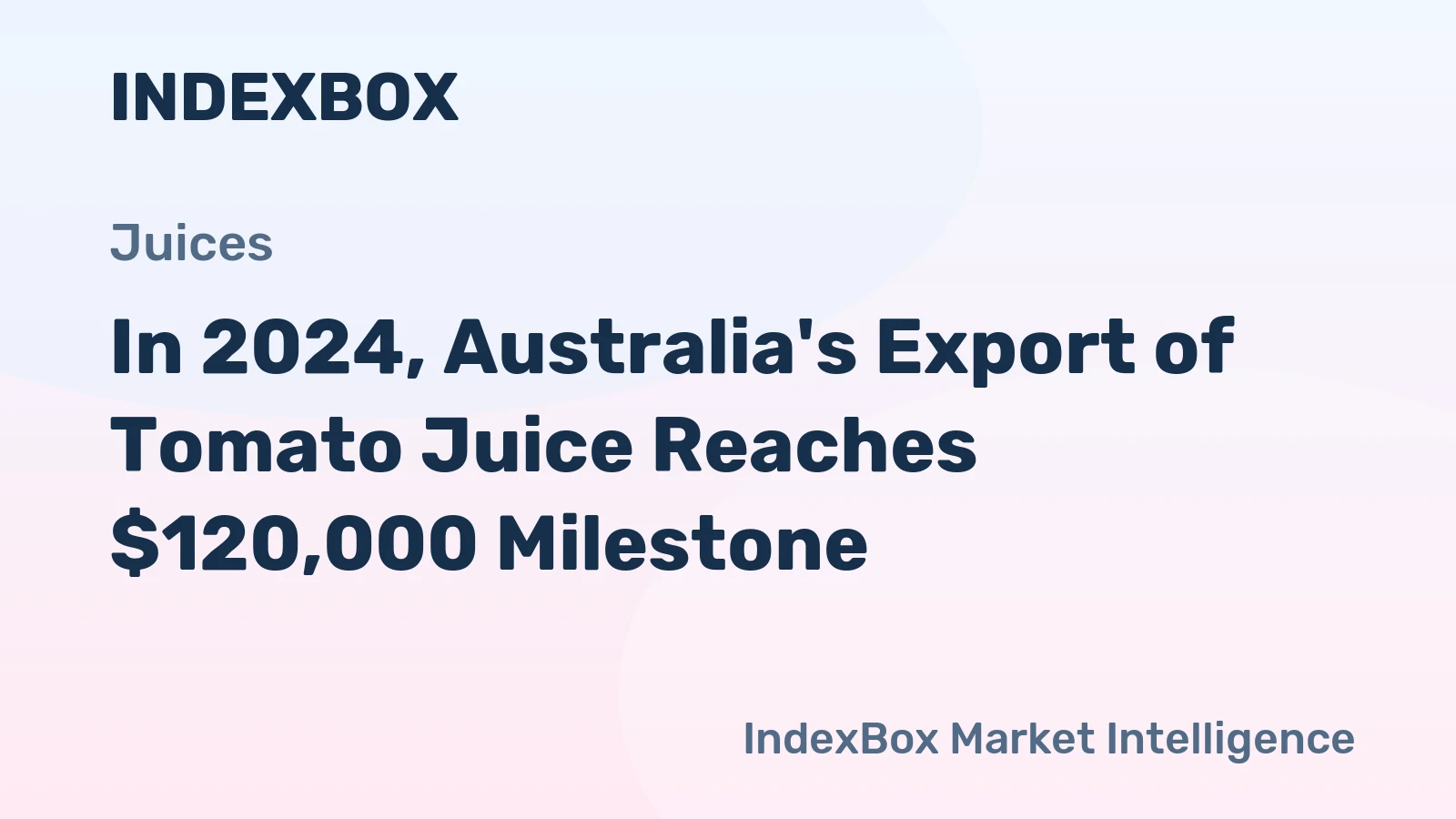In 2024, Australia's Export of Tomato Juice Reaches $120,000 Milestone