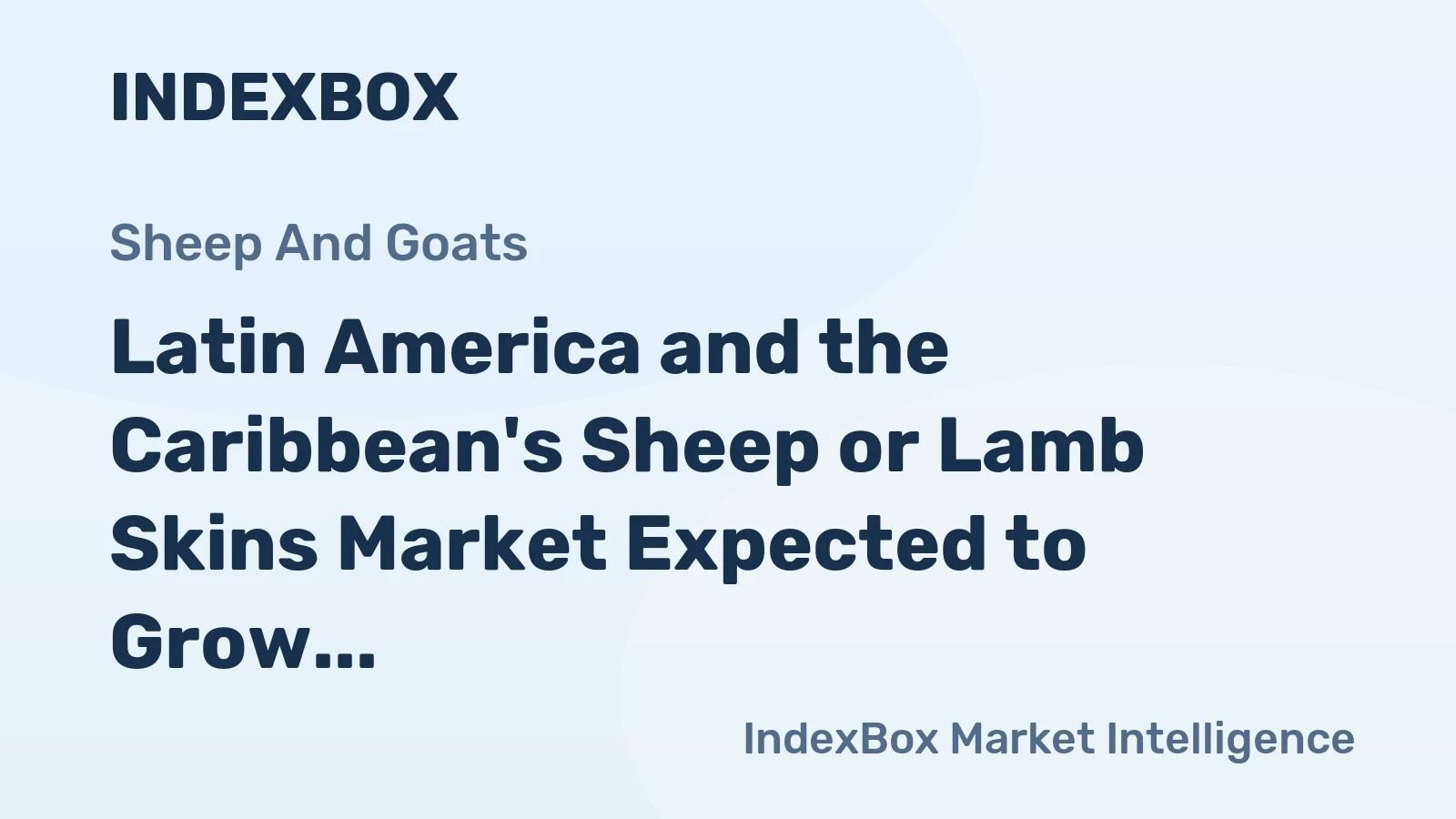 Latin America and the Caribbean's Sheep or Lamb Skins Market Expected to Grow at 1.3% CAGR Over Next Decade
