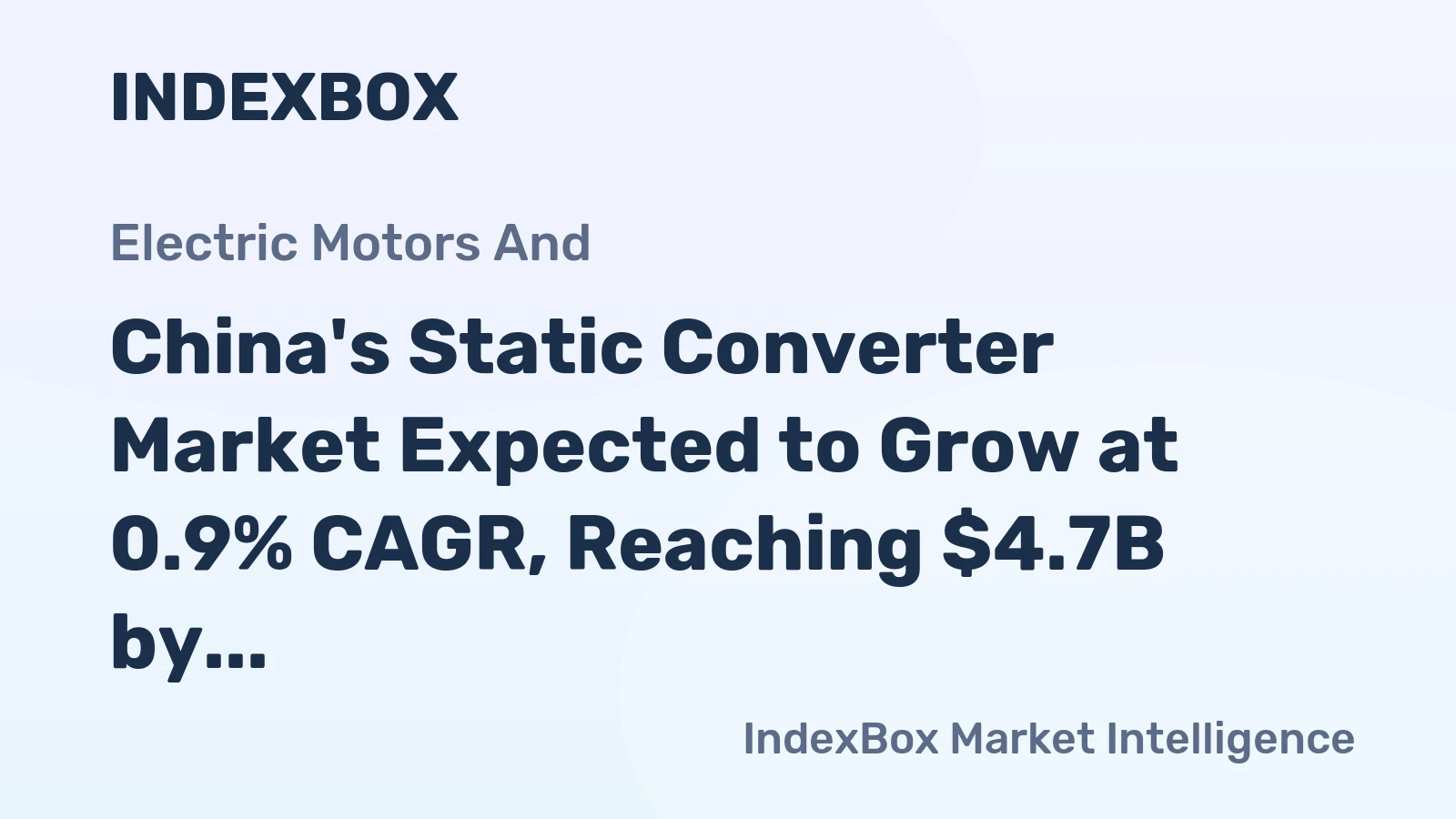 China's Static Converter Market Expected to Grow at 0.9% CAGR, Reaching $4.7B by 2035