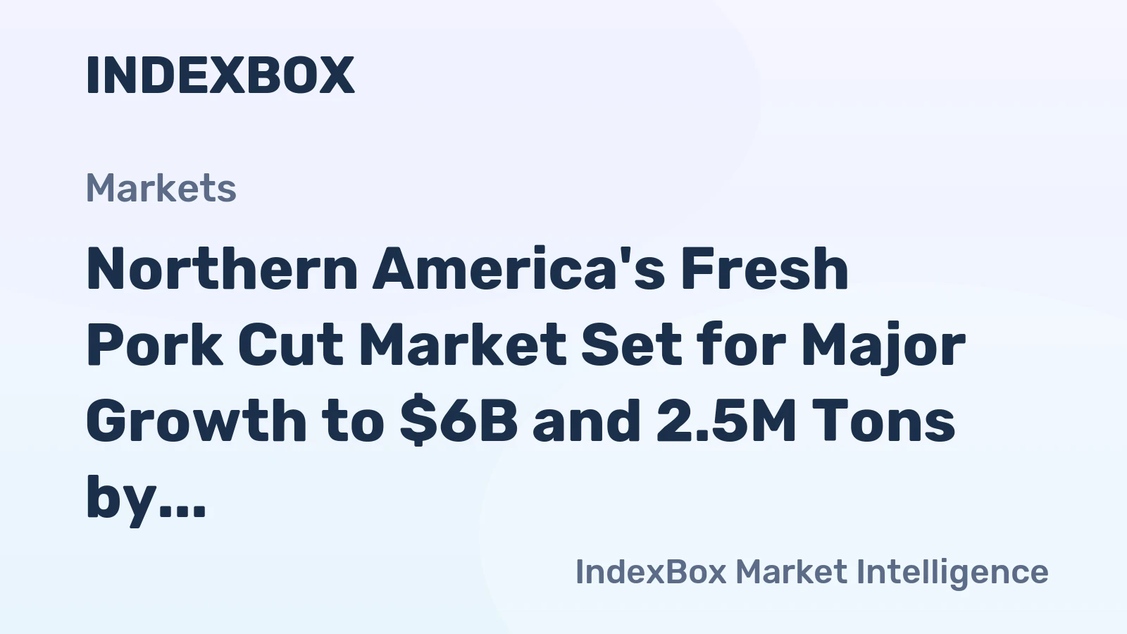 Northern America's Fresh Pork Cut Market Set for Major Growth to $6B and 2.5M Tons by 2035