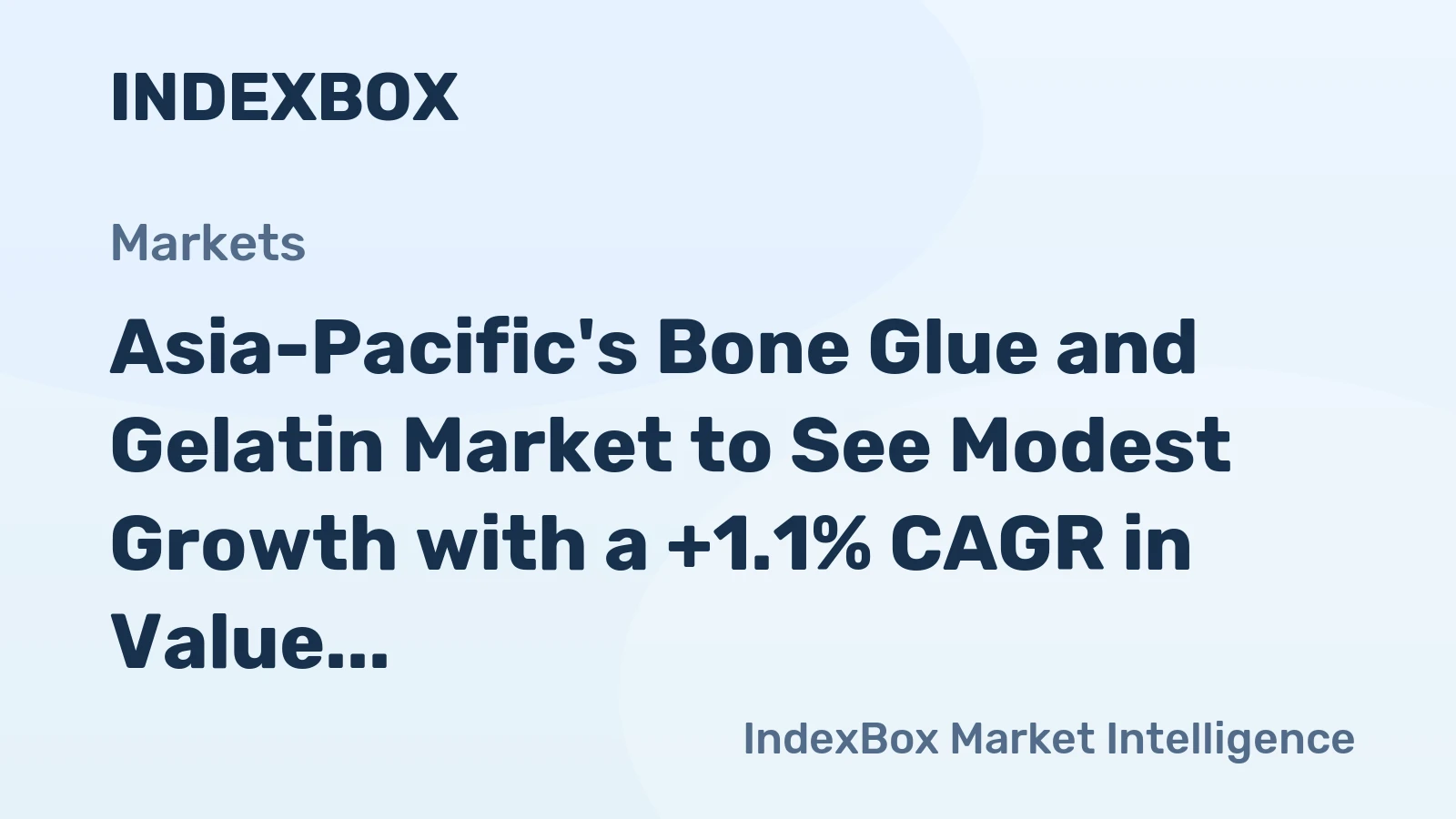 Asia-Pacific's Bone Glue and Gelatin Market to See Modest Growth with a +1.1% CAGR in Value