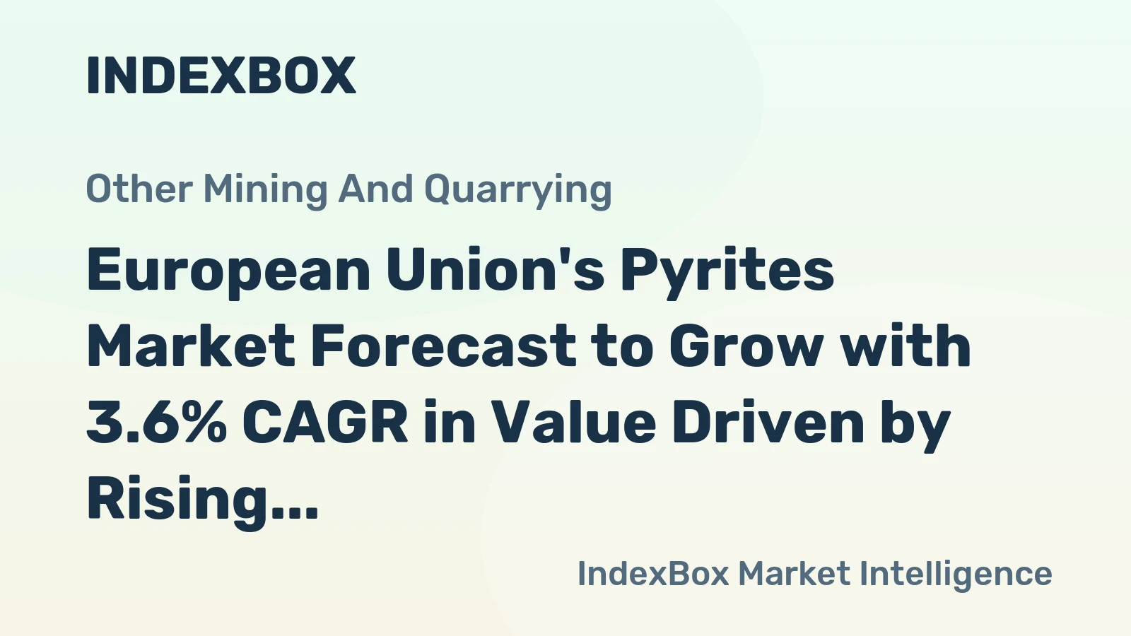 European Union's Pyrites Market Forecast to Grow with 3.6% CAGR in Value Driven by Rising Demand