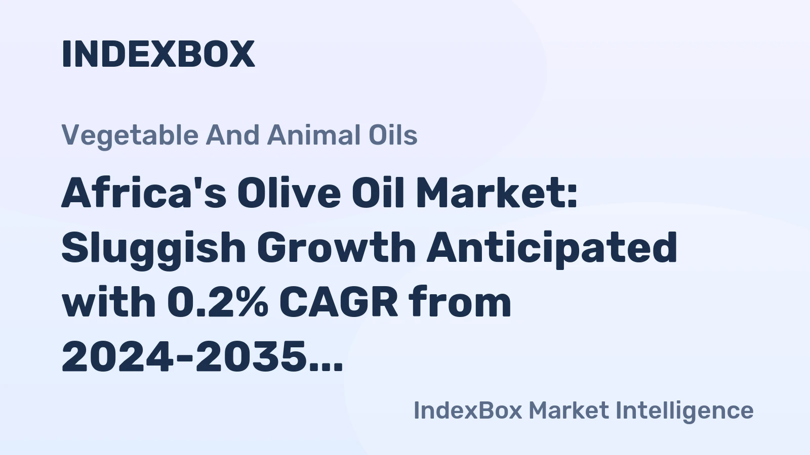 Africa's Olive Oil Market: Sluggish Growth Anticipated with 0.2% CAGR from 2024-2035