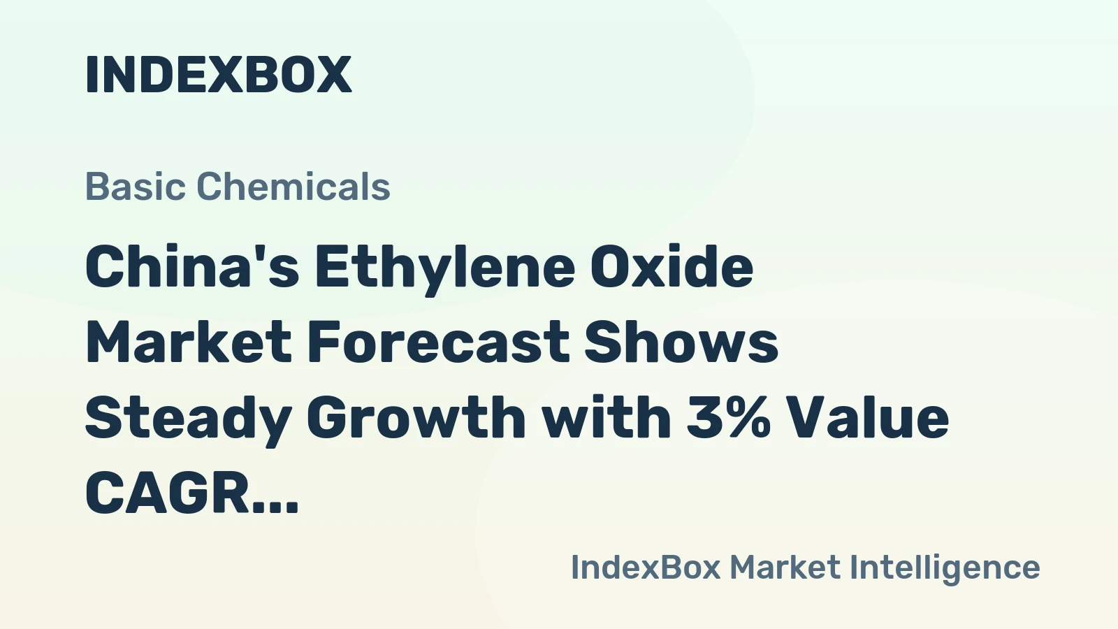 China's Ethylene Oxide Market Forecast Shows Steady Growth with 3% Value CAGR Through 2035