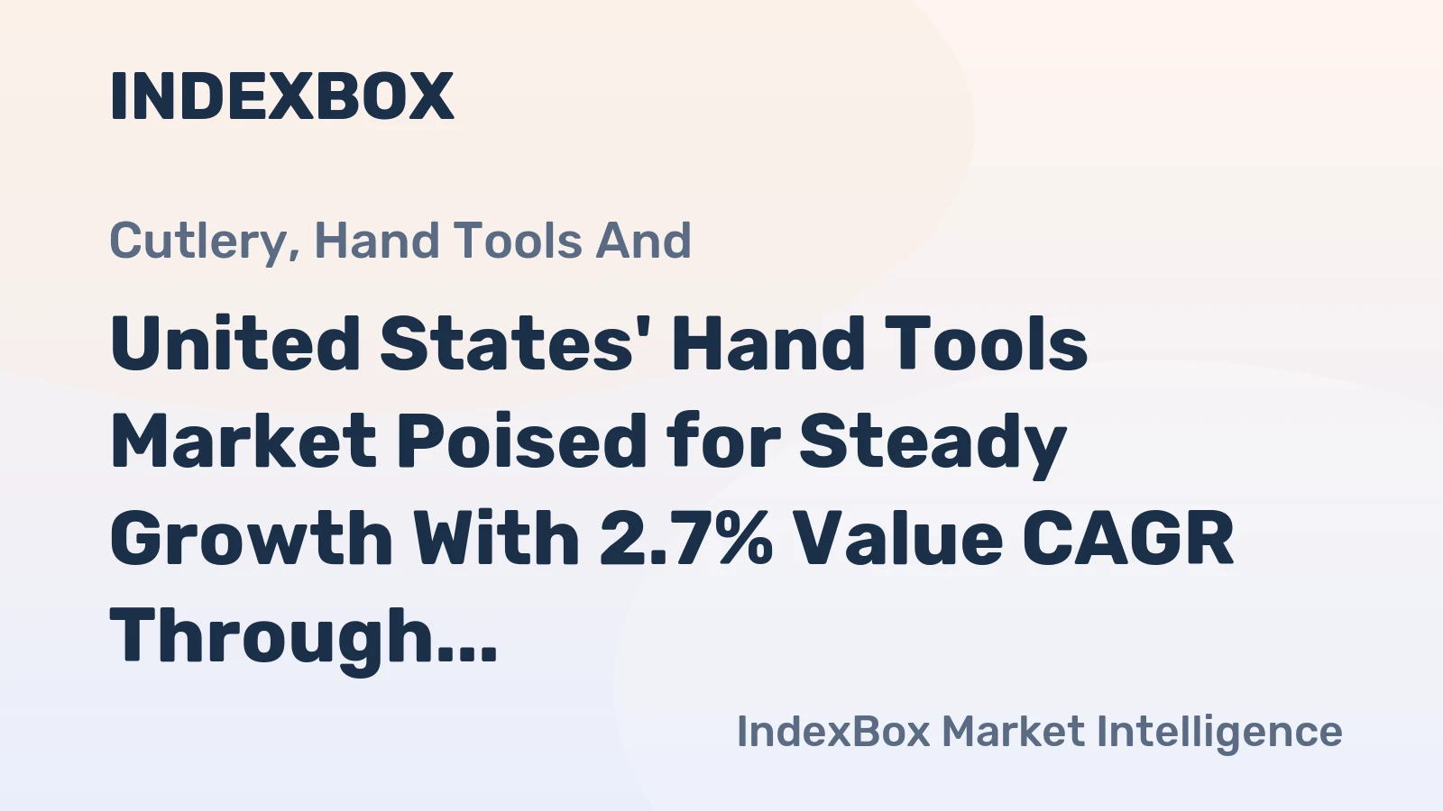 United States' Hand Tools Market Poised for Steady Growth With 2.7% Value CAGR Through 2035