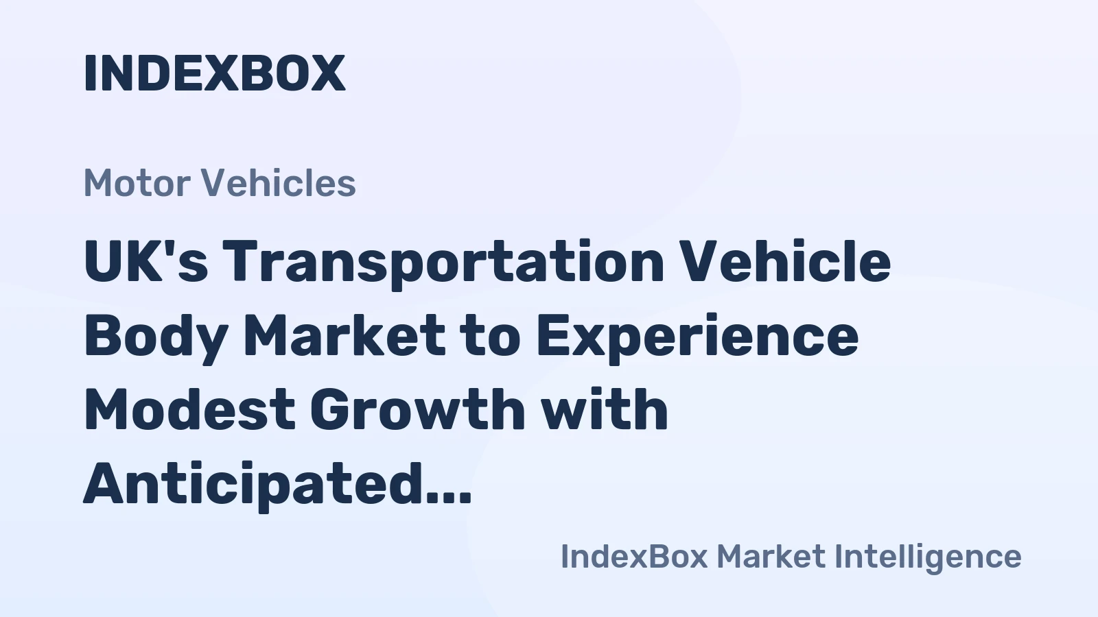 UK's Transportation Vehicle Body Market to Experience Modest Growth with Anticipated CAGR of +0.6% by 2035
