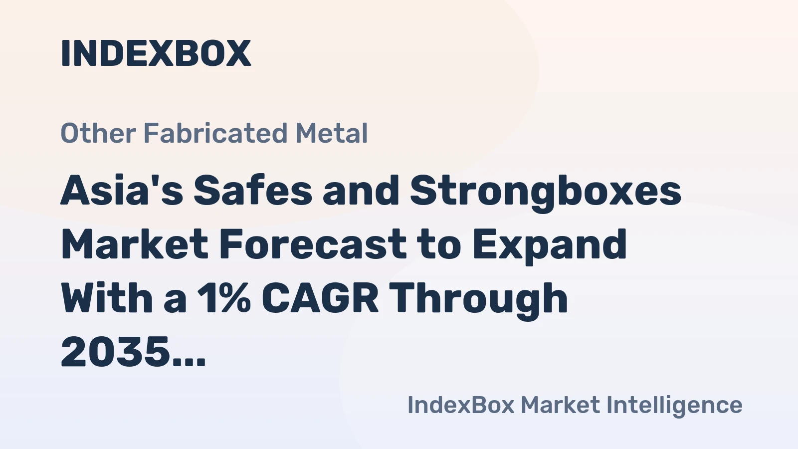 Asia's Safes and Strongboxes Market Forecast to Expand With a 1% CAGR Through 2035