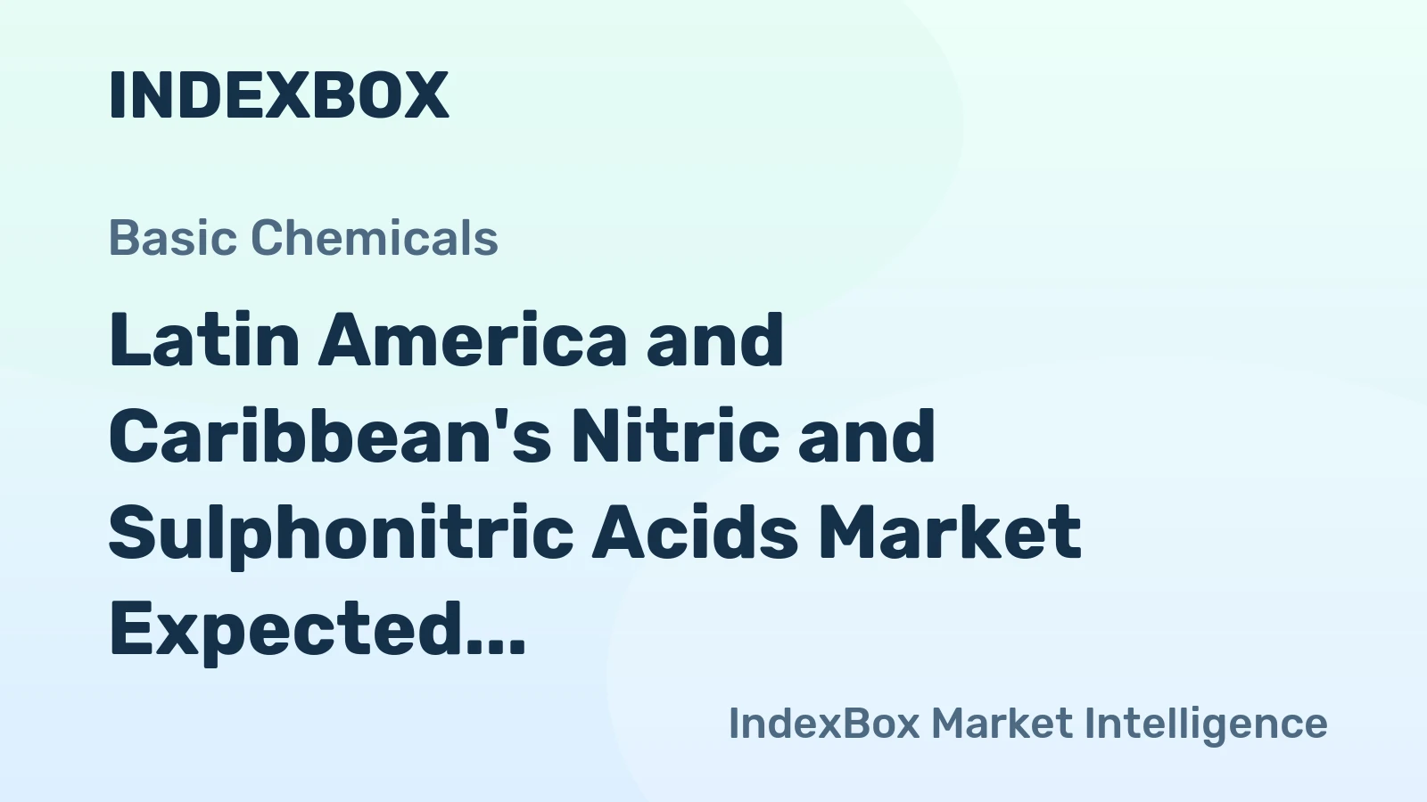 Latin America and Caribbean's Nitric and Sulphonitric Acids Market Expected to Show Slight Growth with +0.2% CAGR