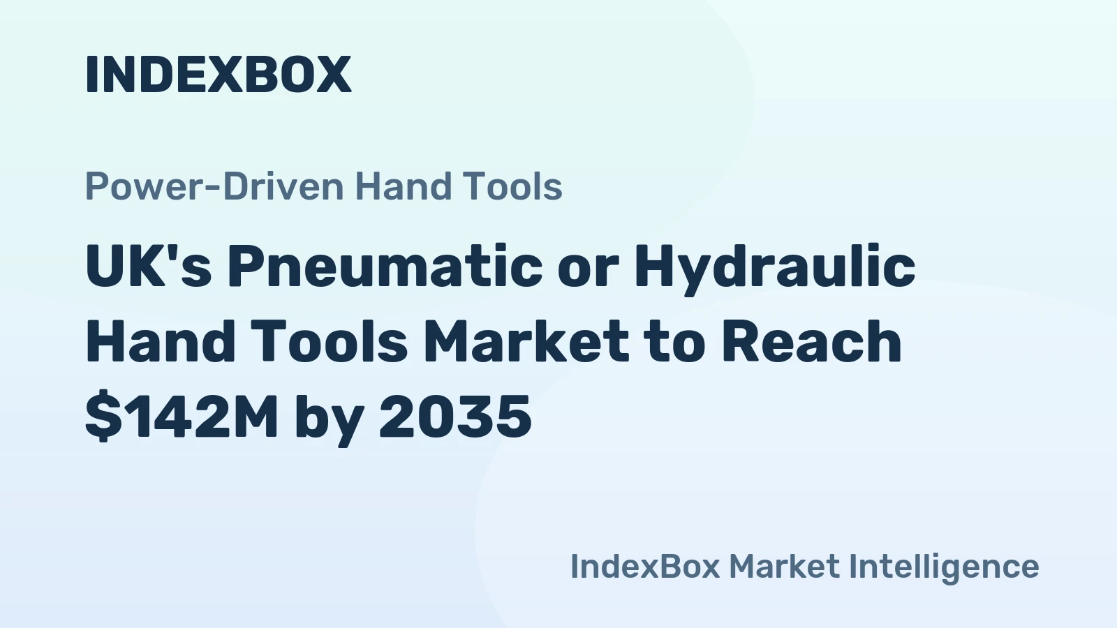 UK's Pneumatic or Hydraulic Hand Tools Market to Reach $142M by 2035