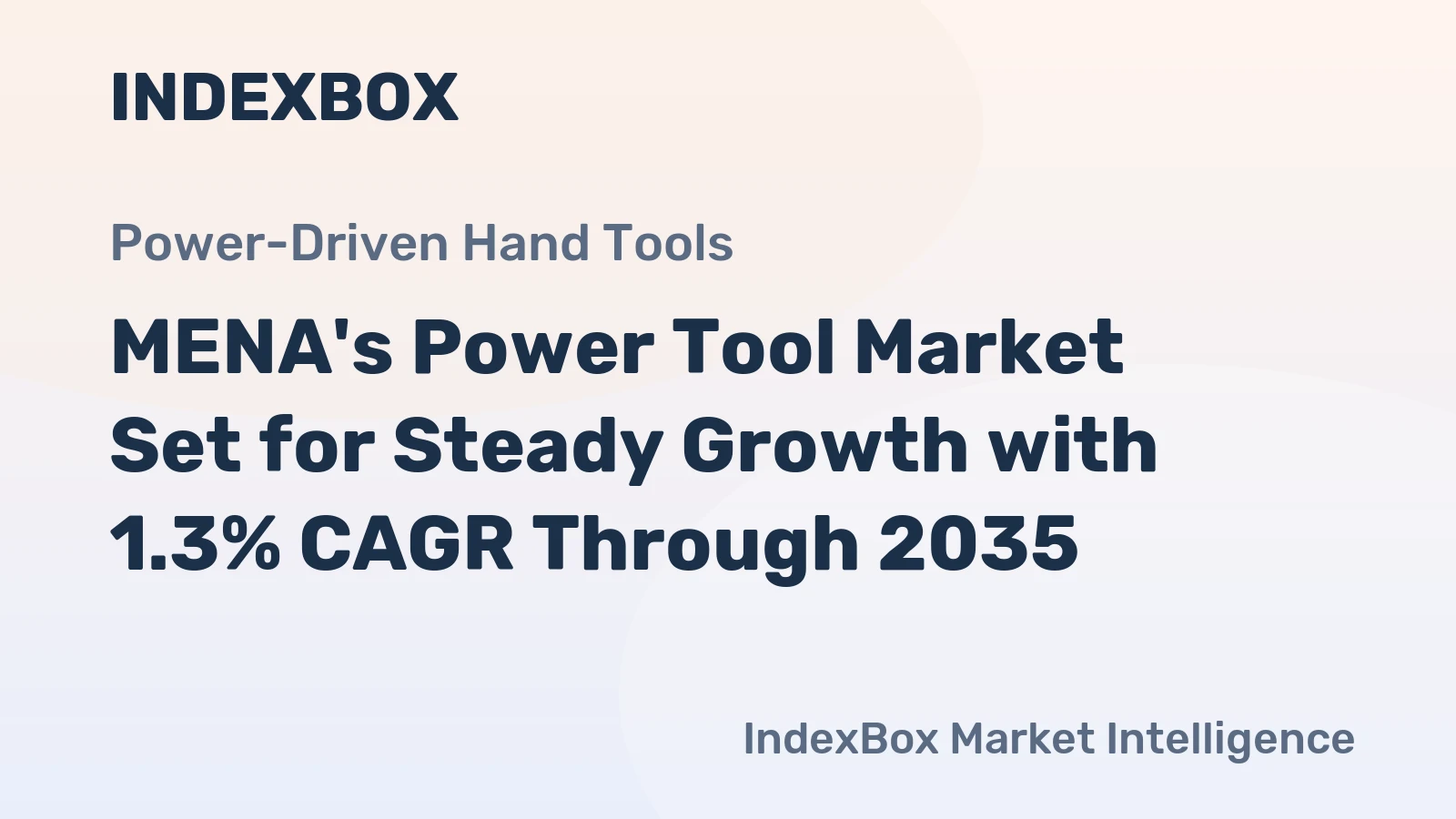 MENA's Power Tool Market Set for Steady Growth with 1.3% CAGR Through 2035