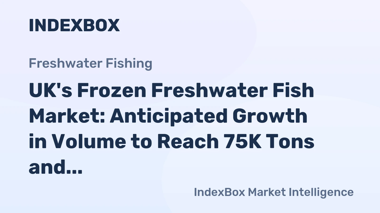 UK's Frozen Freshwater Fish Market: Anticipated Growth in Volume to Reach 75K Tons and Value to Hit $314M by 2035