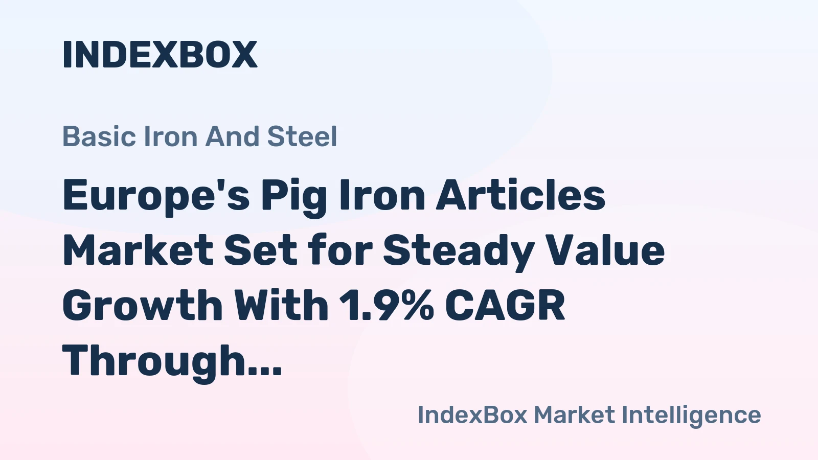 Europe's Pig Iron Articles Market Set for Steady Value Growth With 1.9% CAGR Through 2035