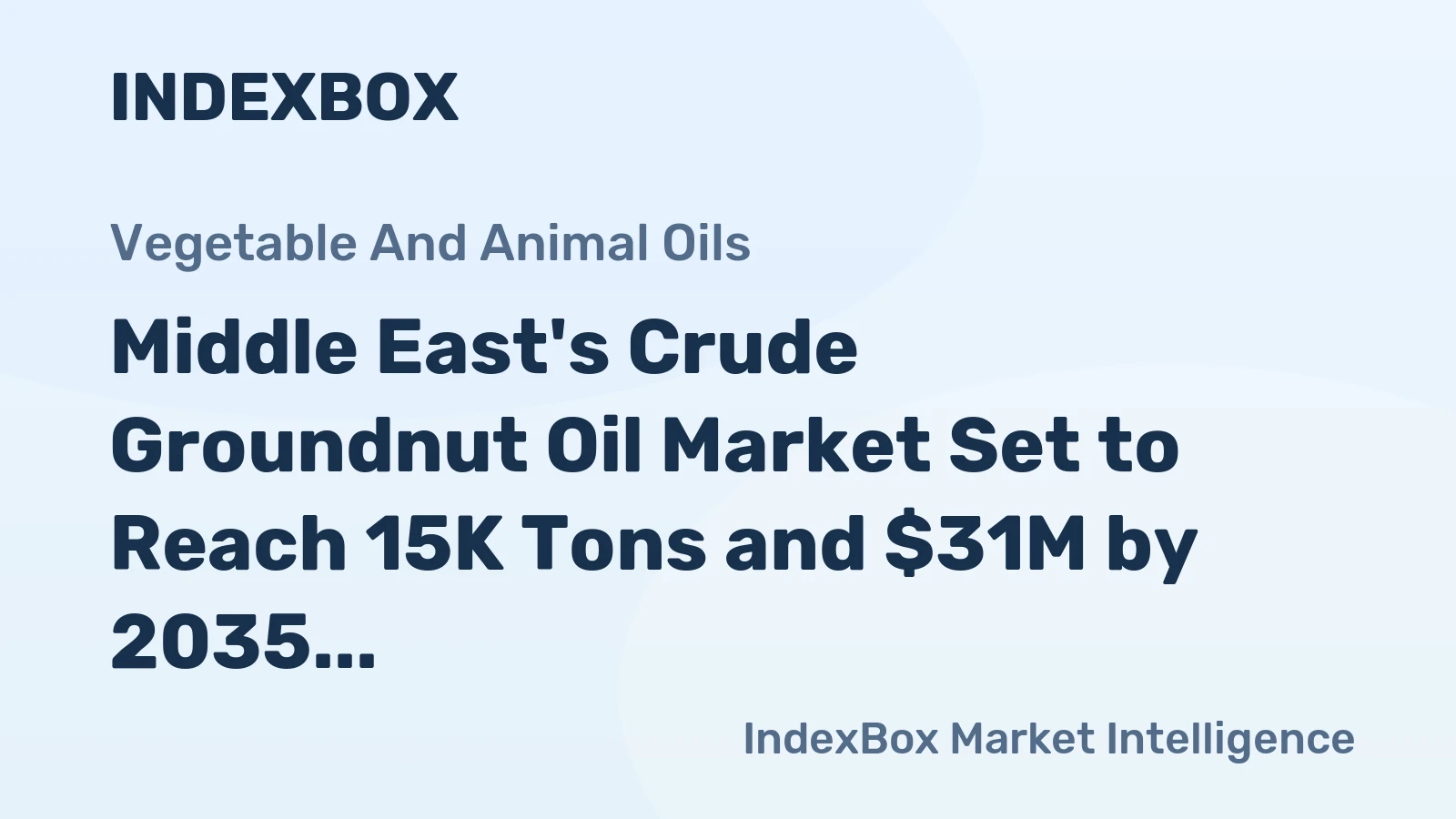 Middle East's Crude Groundnut Oil Market Set to Reach 15K Tons and $31M by 2035