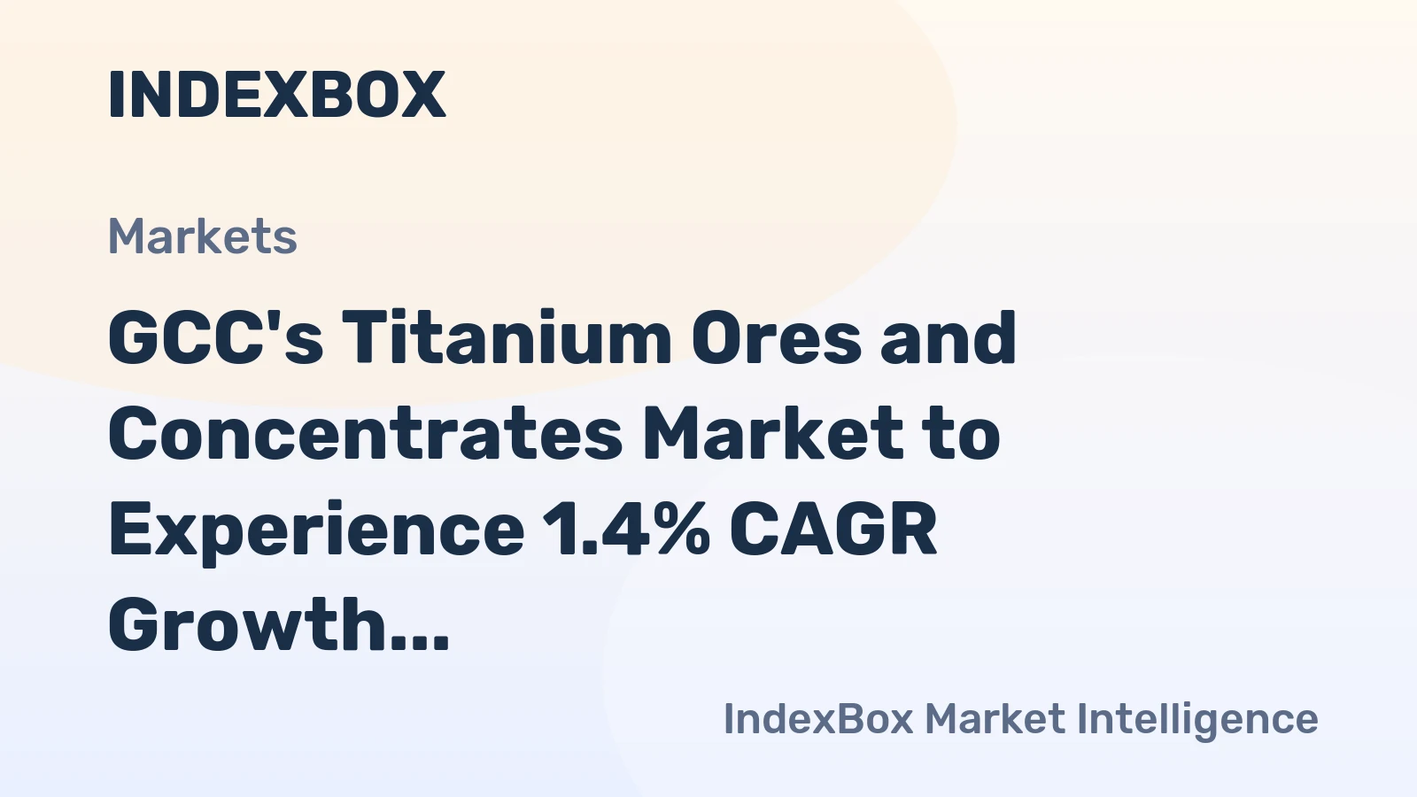 GCC's Titanium Ores and Concentrates Market to Experience 1.4% CAGR Growth from 2024-2035