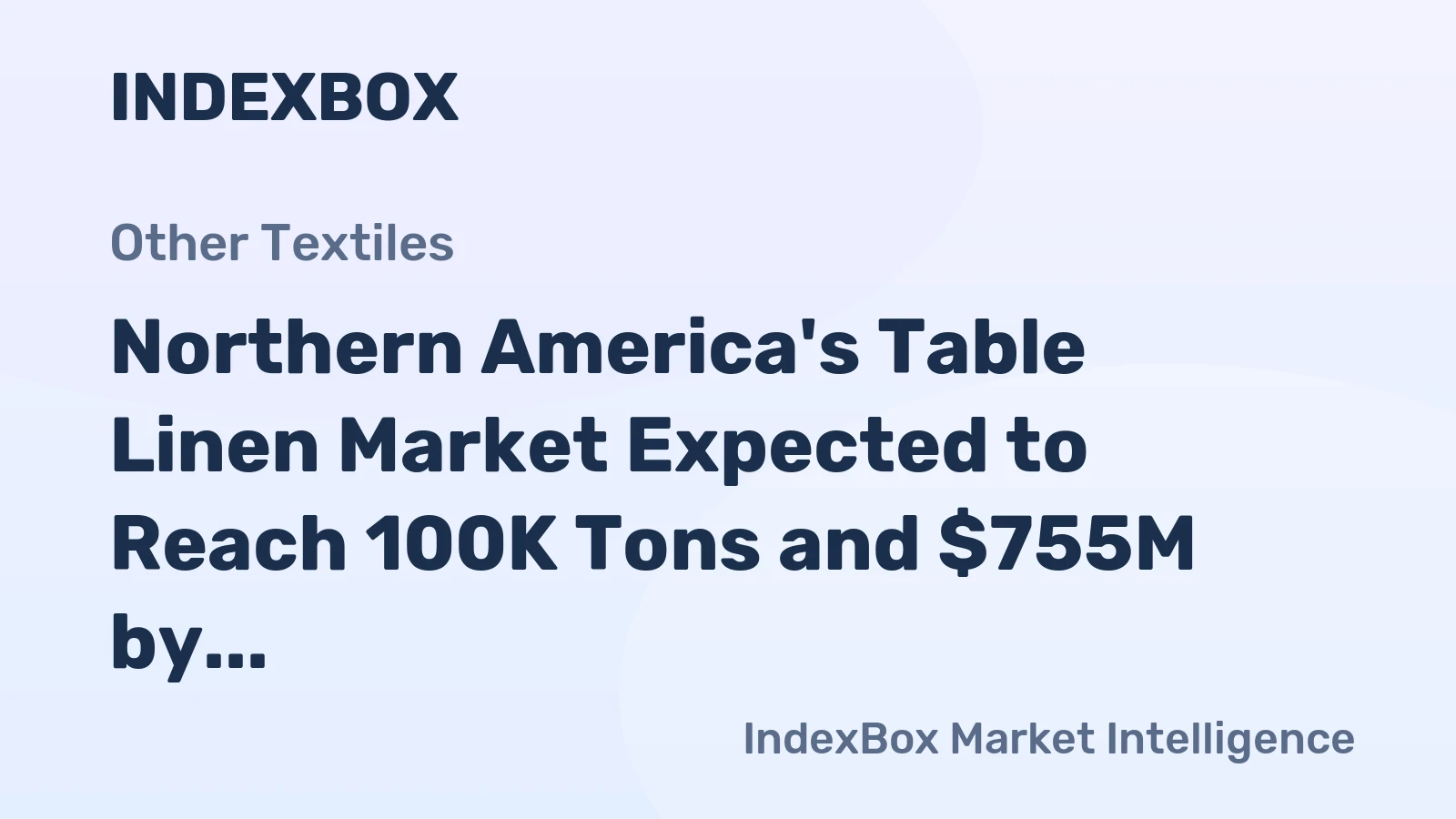 Northern America's Table Linen Market Expected to Reach 100K Tons and $755M by 2035