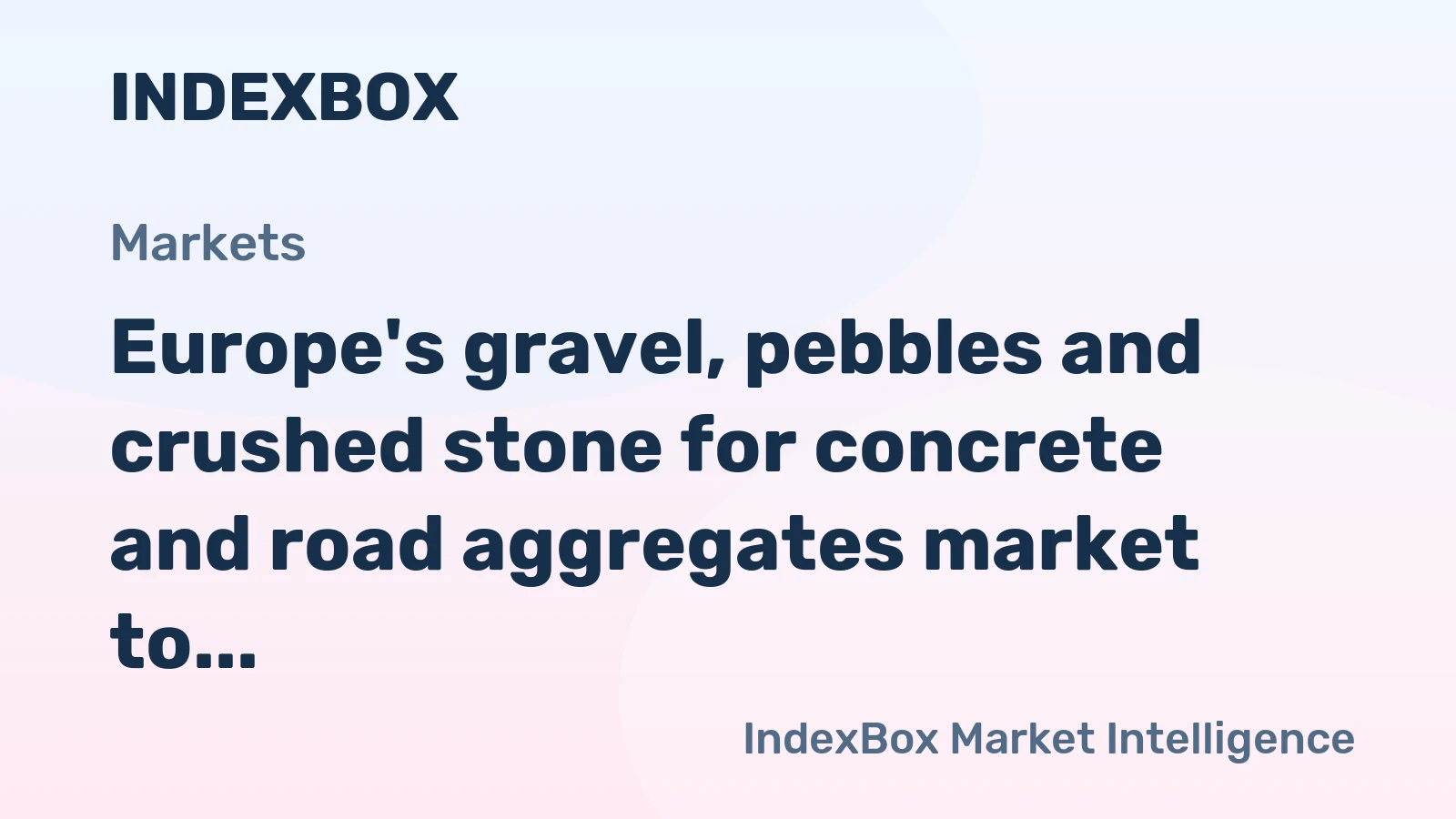 Europe's gravel, pebbles and crushed stone for concrete and road aggregates market to grow at a modest CAGR of +0.7% through 2035, driven by sustained demand in construction and infrastructure.