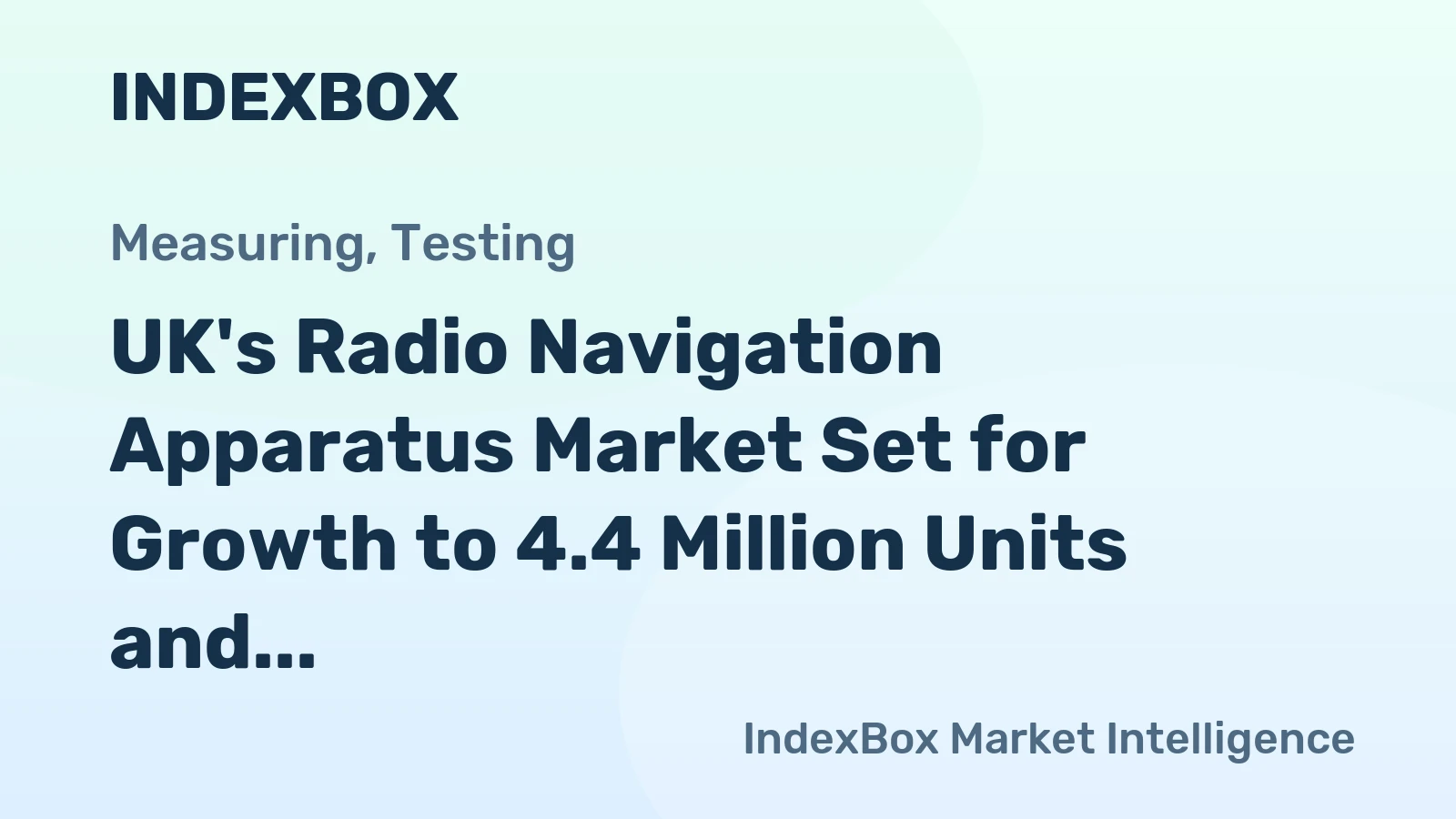 UK's Radio Navigation Apparatus Market Set for Growth to 4.4 Million Units and $364 Million in Value