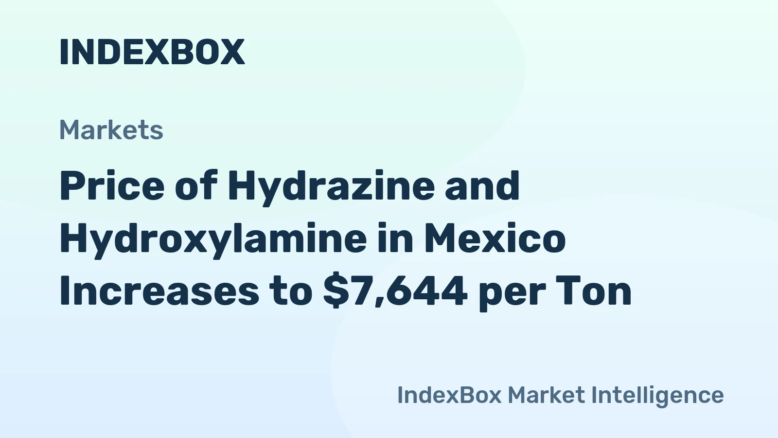 Price of Hydrazine and Hydroxylamine in Mexico Increases to $7,644 per Ton