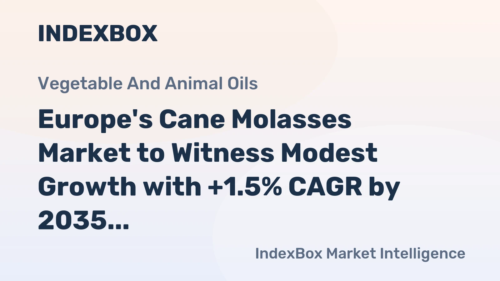 Europe's Cane Molasses Market to Witness Modest Growth with +1.5% CAGR by 2035