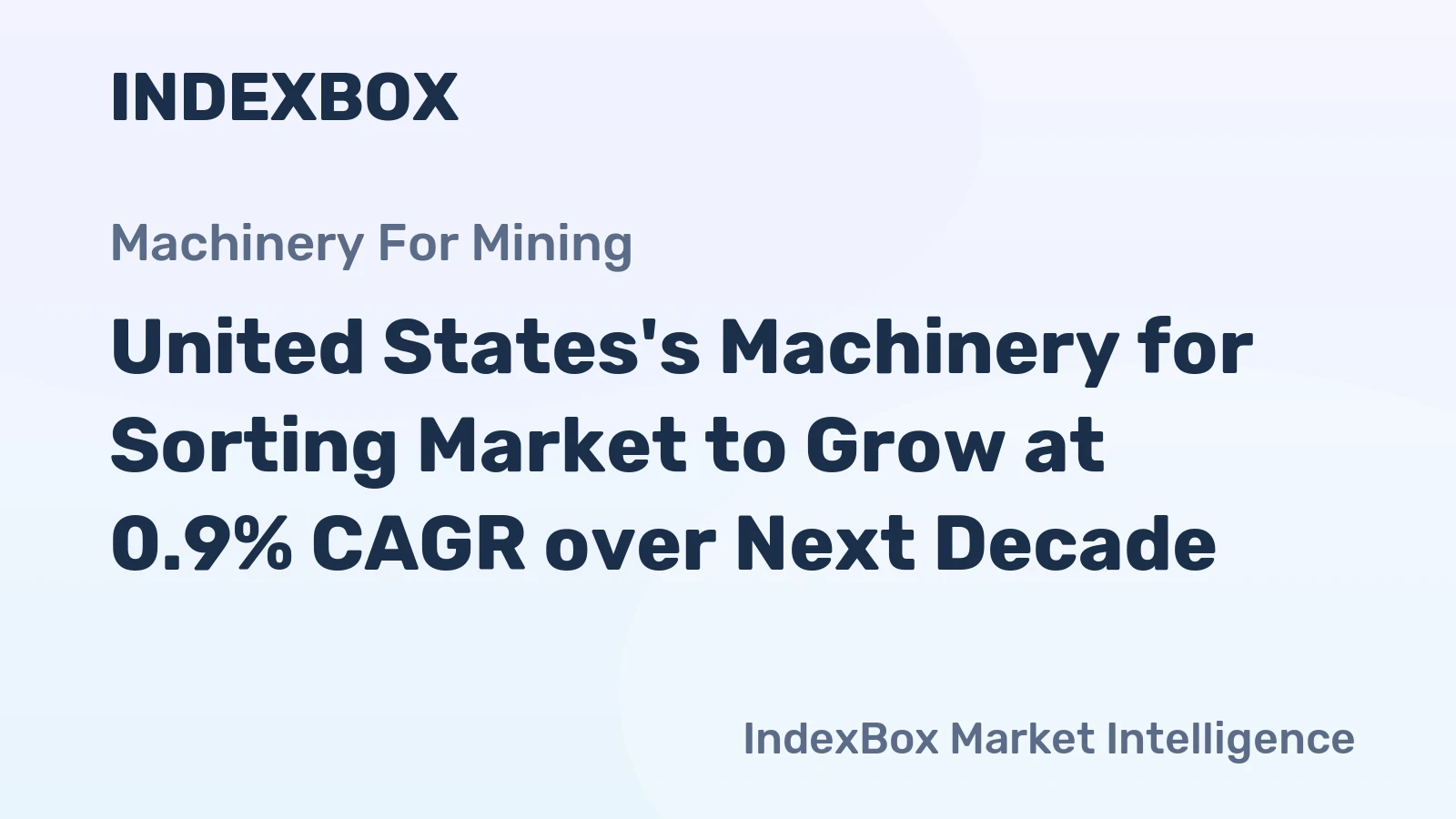 United States's Machinery for Sorting Market to Grow at 0.9% CAGR over Next Decade
