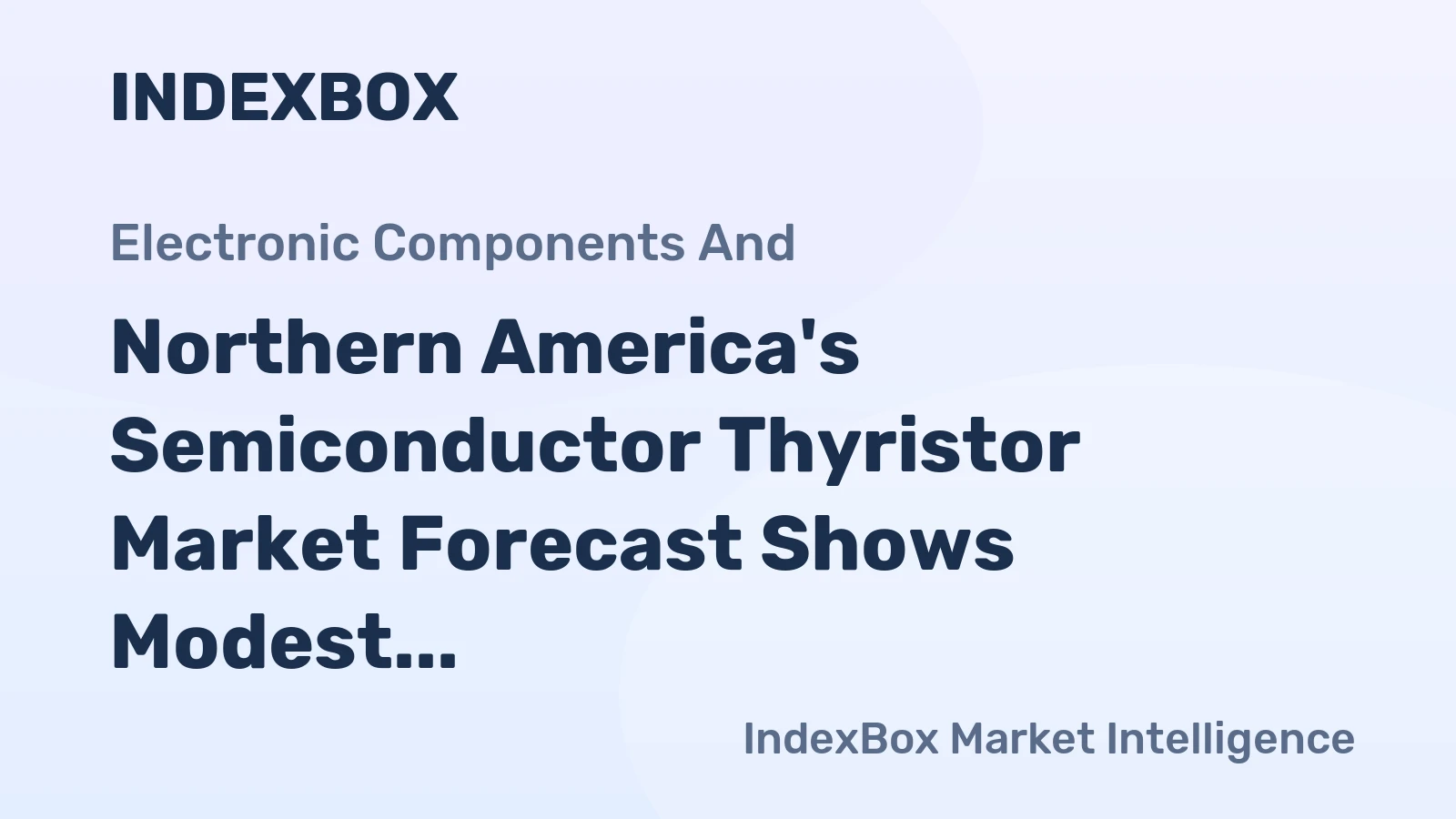 Northern America's Semiconductor Thyristor Market Forecast Shows Modest Growth With +0.7% Value CAGR Through 2035