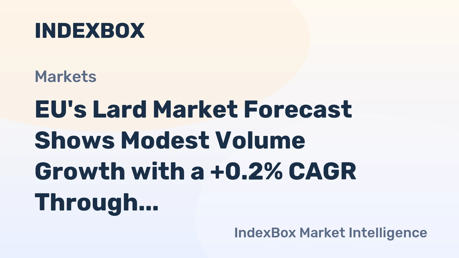 EU's Lard Market Forecast Shows Modest Volume Growth with a +0.2% CAGR Through 2035