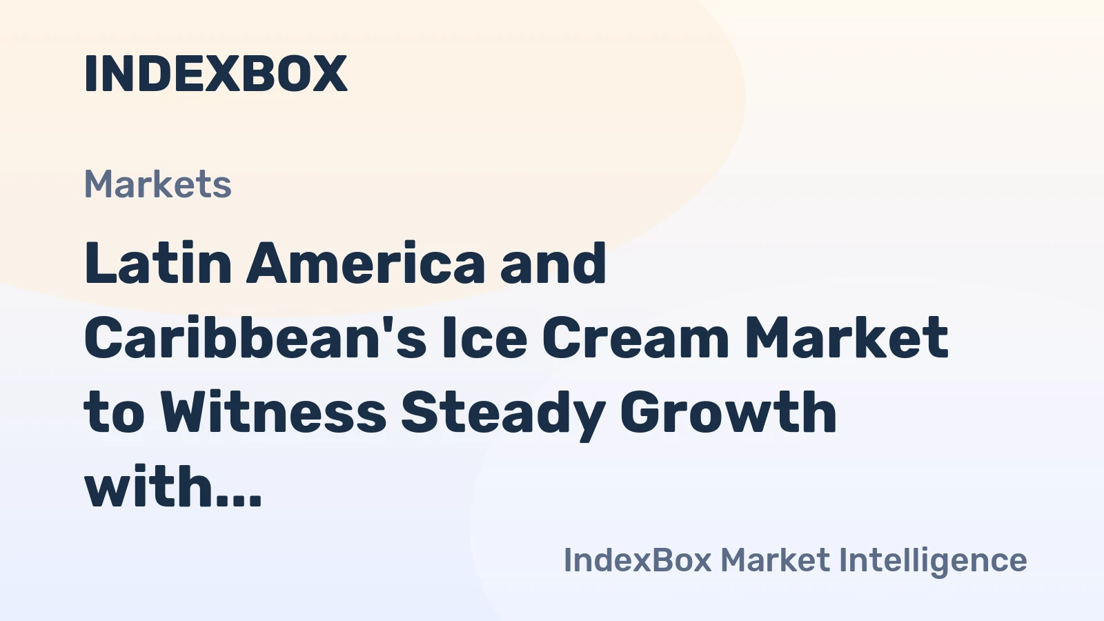 Latin America and Caribbean's Ice Cream Market to Witness Steady Growth with 2.2% CAGR through 2035