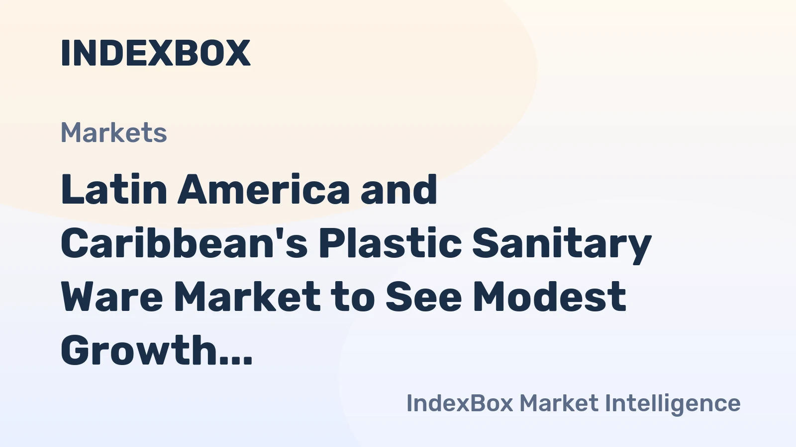 Latin America and Caribbean's Plastic Sanitary Ware Market to See Modest Growth with +0.4% CAGR