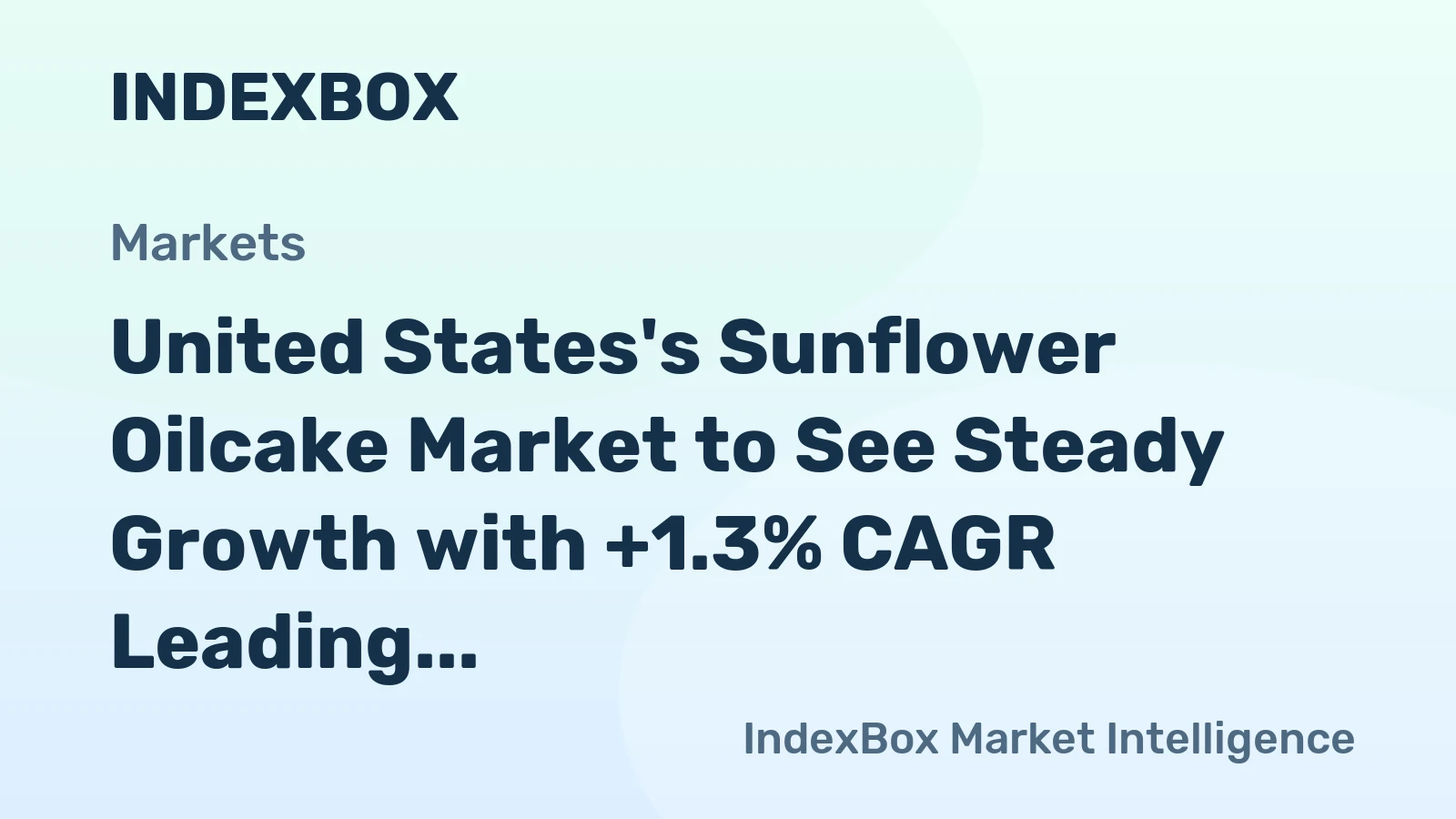 United States's Sunflower Oilcake Market to See Steady Growth with +1.3% CAGR Leading to $2B Value by 2035