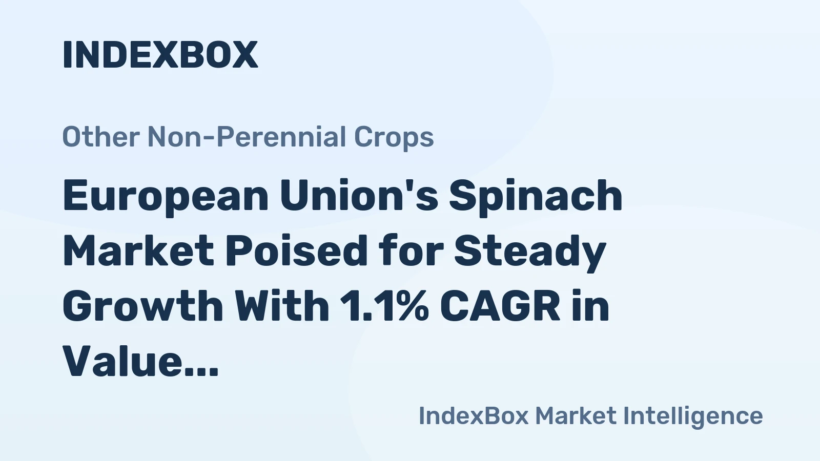 European Union's Spinach Market Poised for Steady Growth With 1.1% CAGR in Value Through 2035