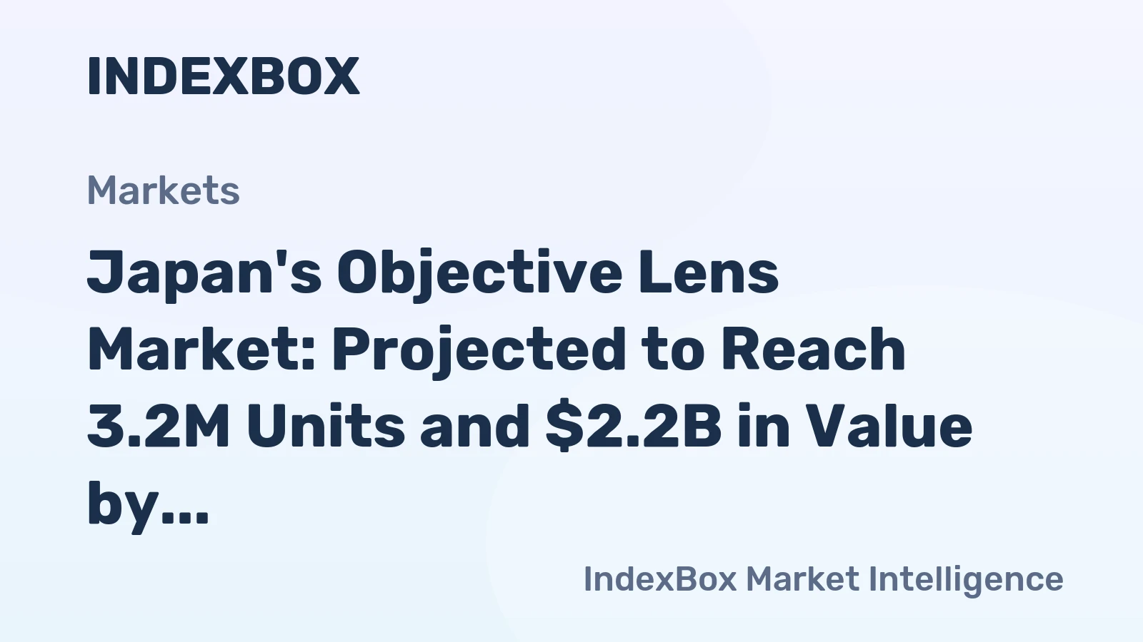 Japan's Objective Lens Market: Projected to Reach 3.2M Units and $2.2B in Value by 2035