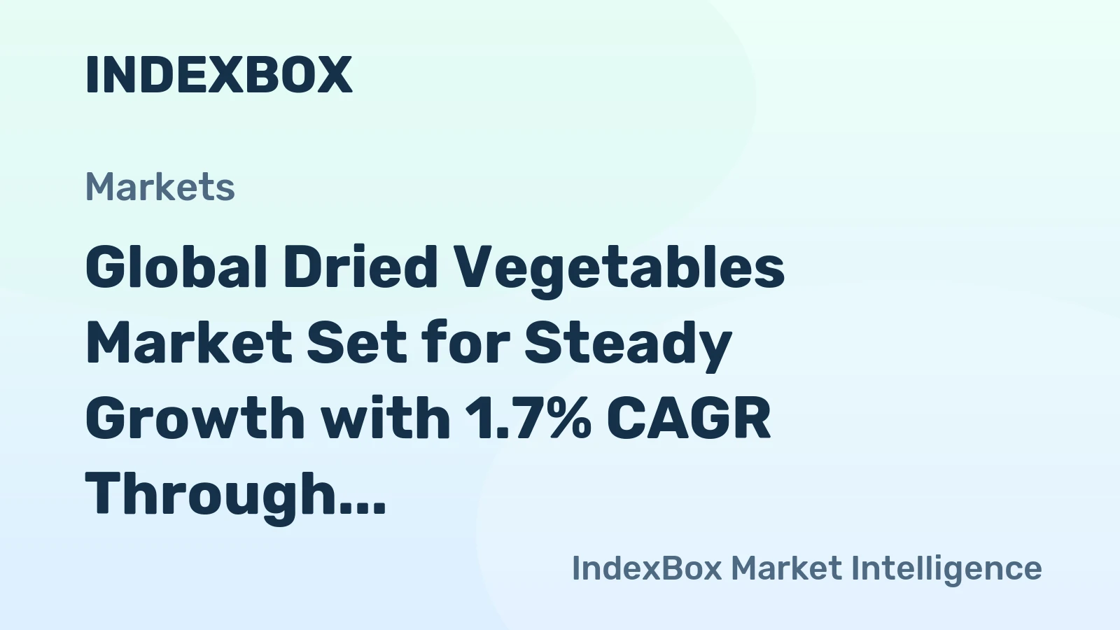 Global Dried Vegetables Market Set for Steady Growth with 1.7% CAGR Through 2035
