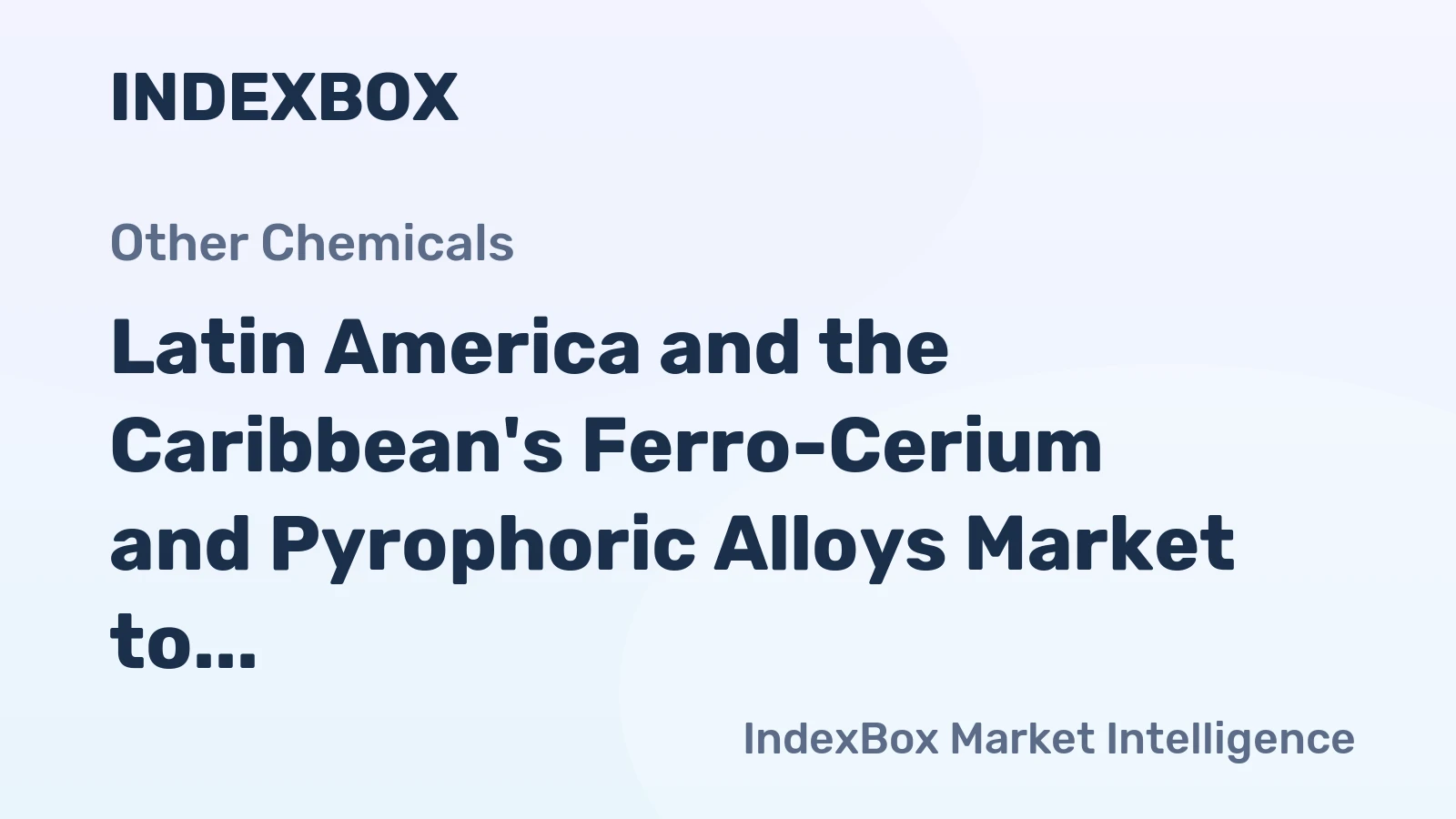 Latin America and the Caribbean's Ferro-Cerium and Pyrophoric Alloys Market to See Modest Growth with +0.4% CAGR