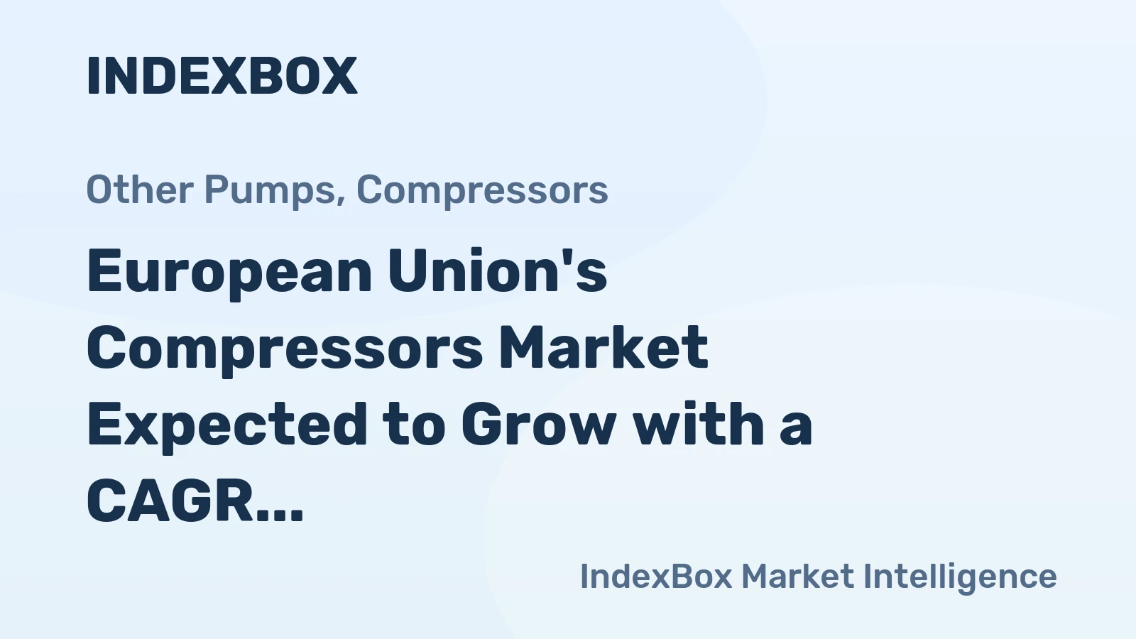 European Union's Compressors Market Expected to Grow with a CAGR of +1.8% from 2024 to 2035