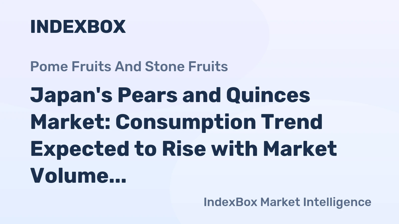 Japan's Pears and Quinces Market: Consumption Trend Expected to Rise with Market Volume Reaching 214K Tons by 2035, Valued at $1.2B