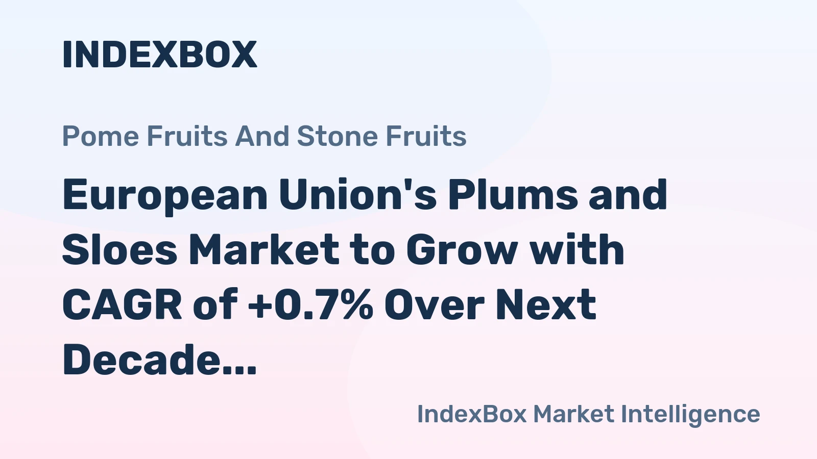 European Union's Plums and Sloes Market to Grow with CAGR of +0.7% Over Next Decade