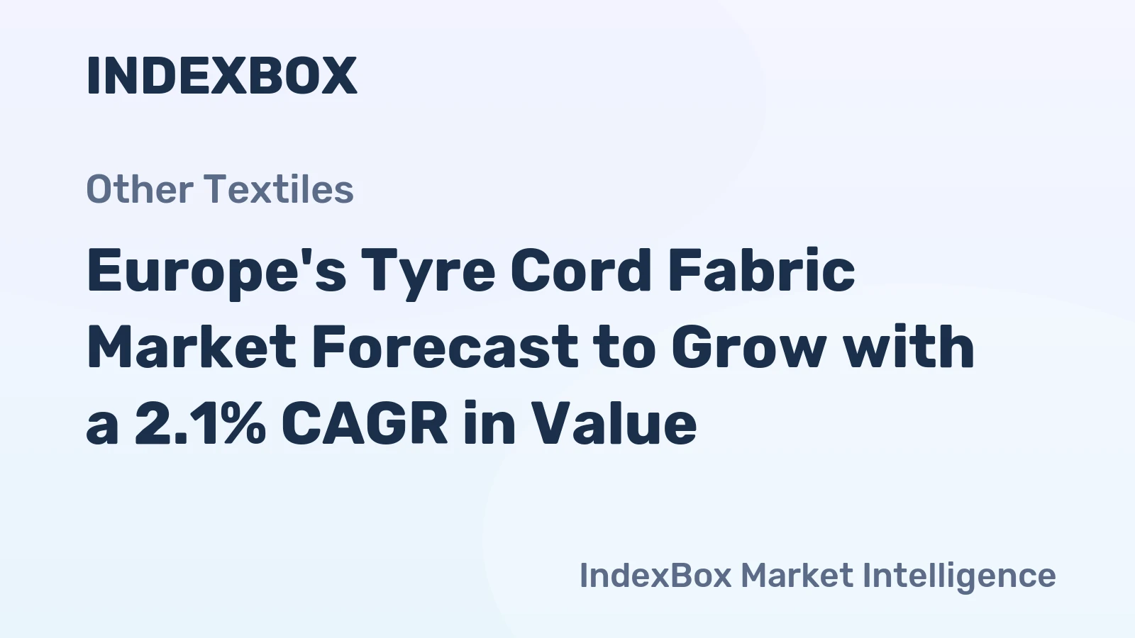 Europe's Tyre Cord Fabric Market Forecast to Grow with a 2.1% CAGR in Value
