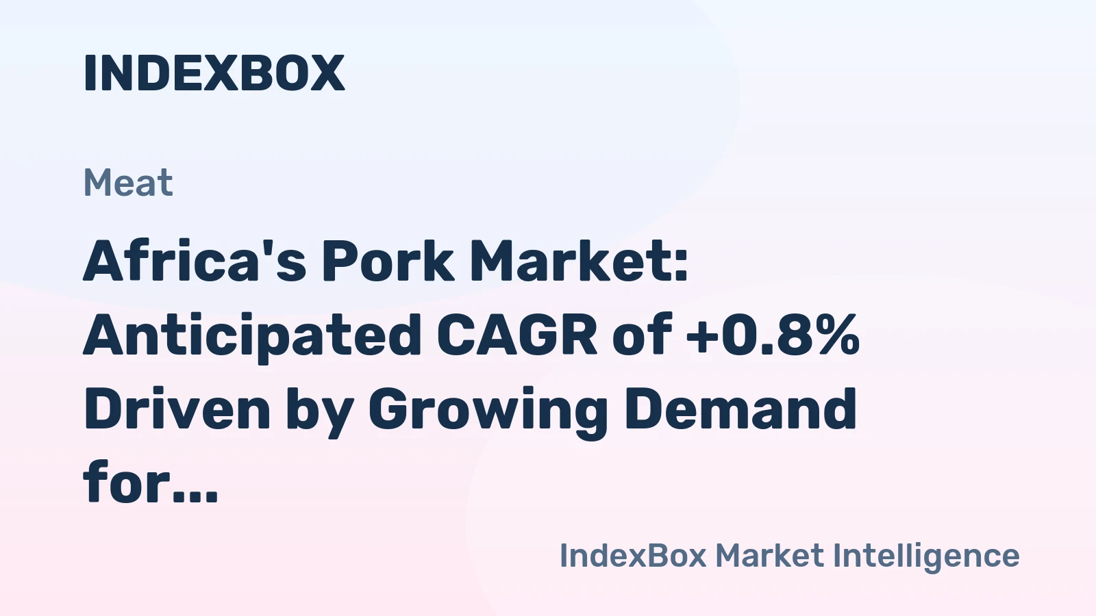 Africa's Pork Market: Anticipated CAGR of +0.8% Driven by Growing Demand for Fresh Cuts
