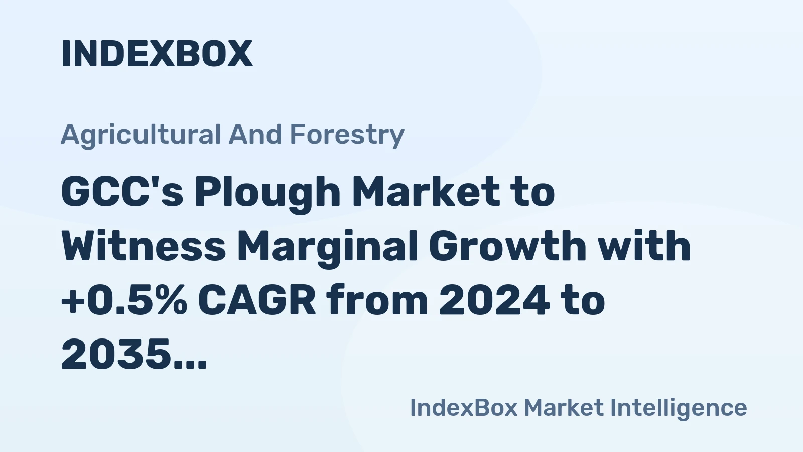 GCC's Plough Market to Witness Marginal Growth with +0.5% CAGR from 2024 to 2035