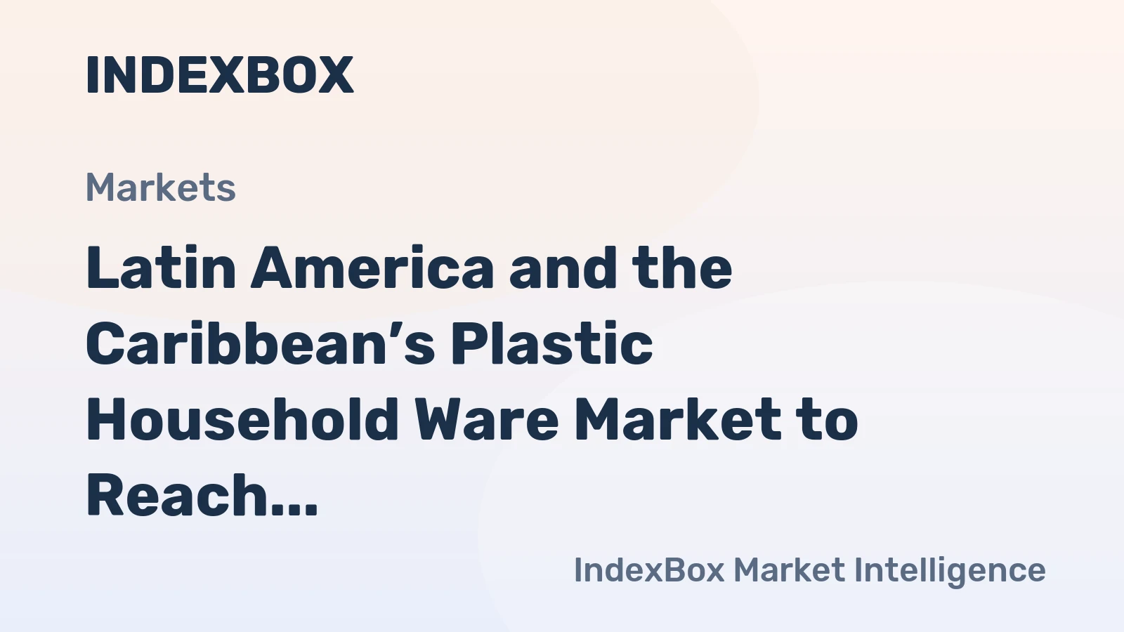 Latin America and the Caribbean’s Plastic Household Ware Market to Reach 4.4M Tons and $20.8B by 2035