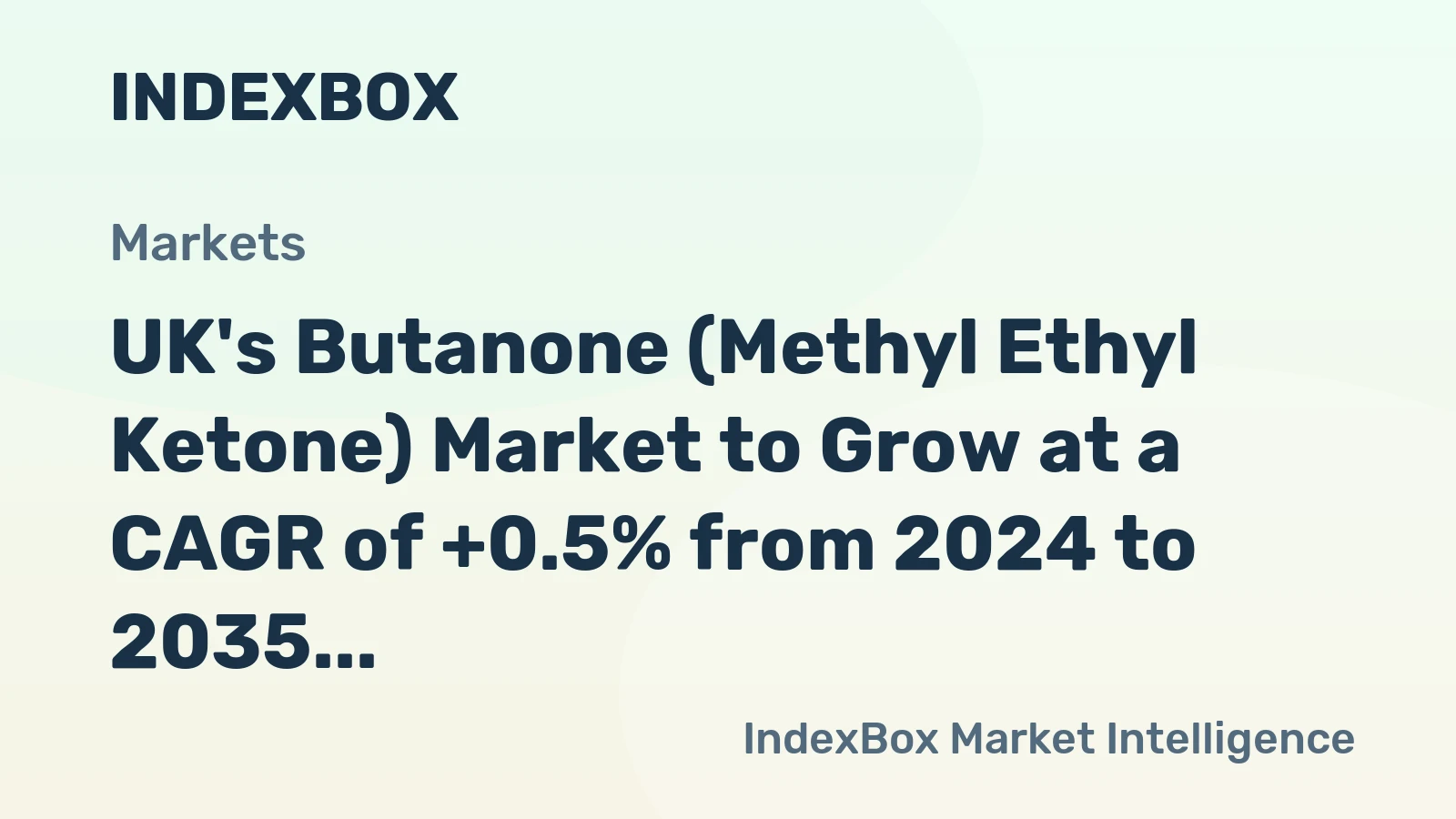 UK's Butanone (Methyl Ethyl Ketone) Market to Grow at a CAGR of +0.5% from 2024 to 2035, Reaching 69K tons