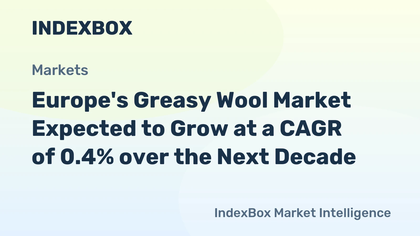 Europe's Greasy Wool Market Expected to Grow at a CAGR of 0.4% over the Next Decade