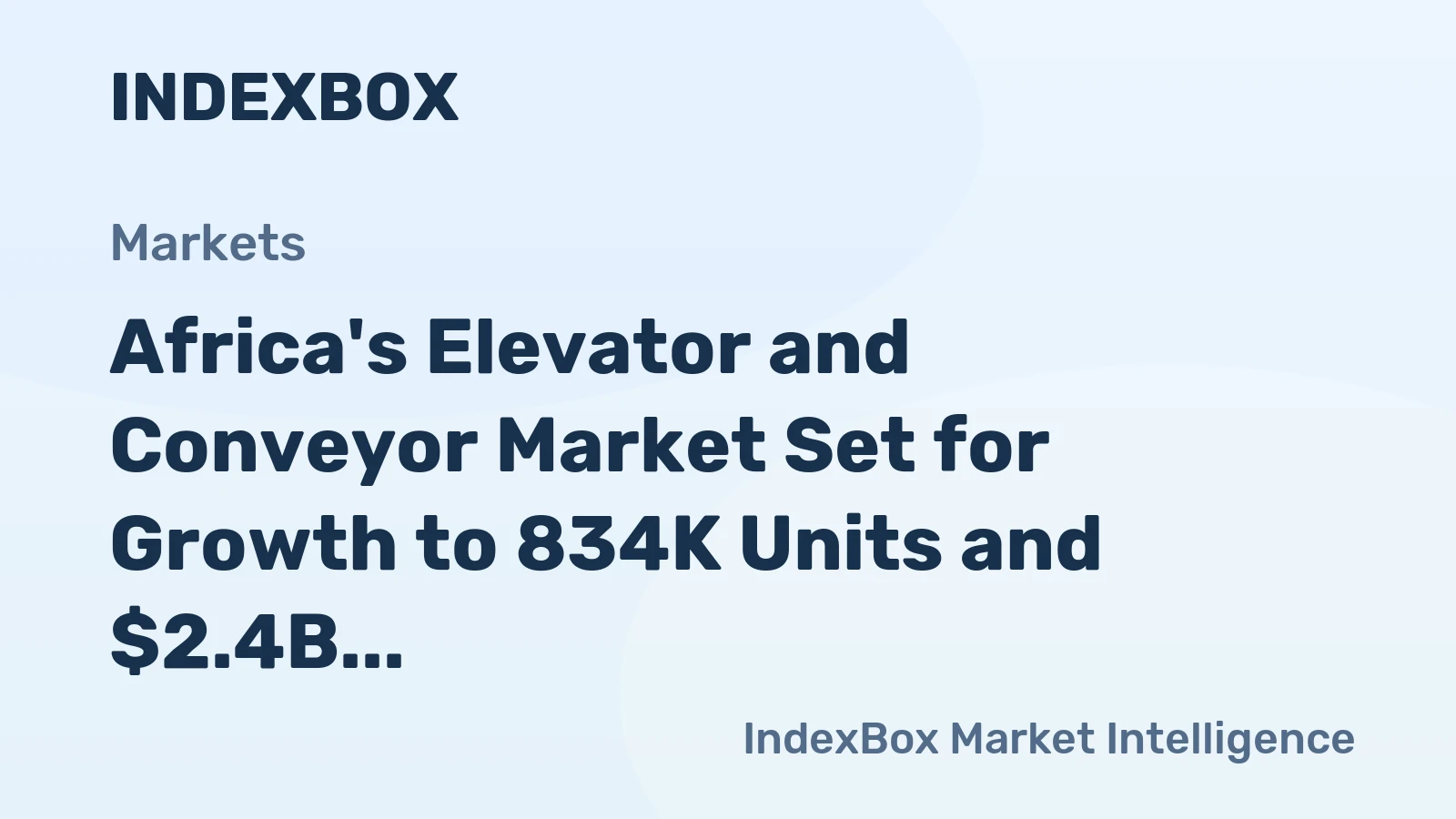Africa's Elevator and Conveyor Market Set for Growth to 834K Units and $2.4B Value