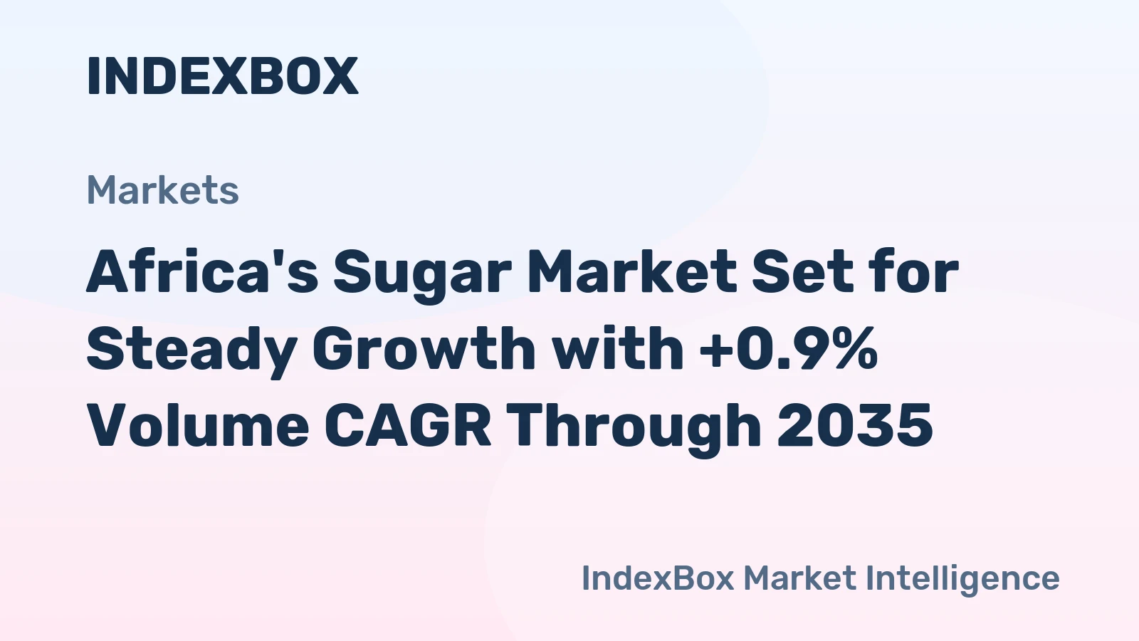 Africa's Sugar Market Set for Steady Growth with +0.9% Volume CAGR Through 2035