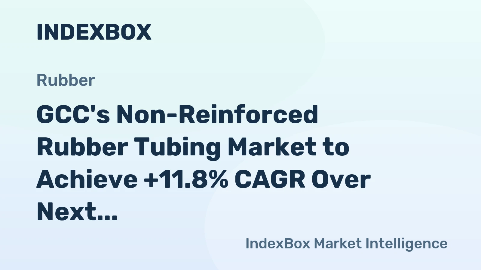 GCC's Non-Reinforced Rubber Tubing Market to Achieve +11.8% CAGR Over Next Decade