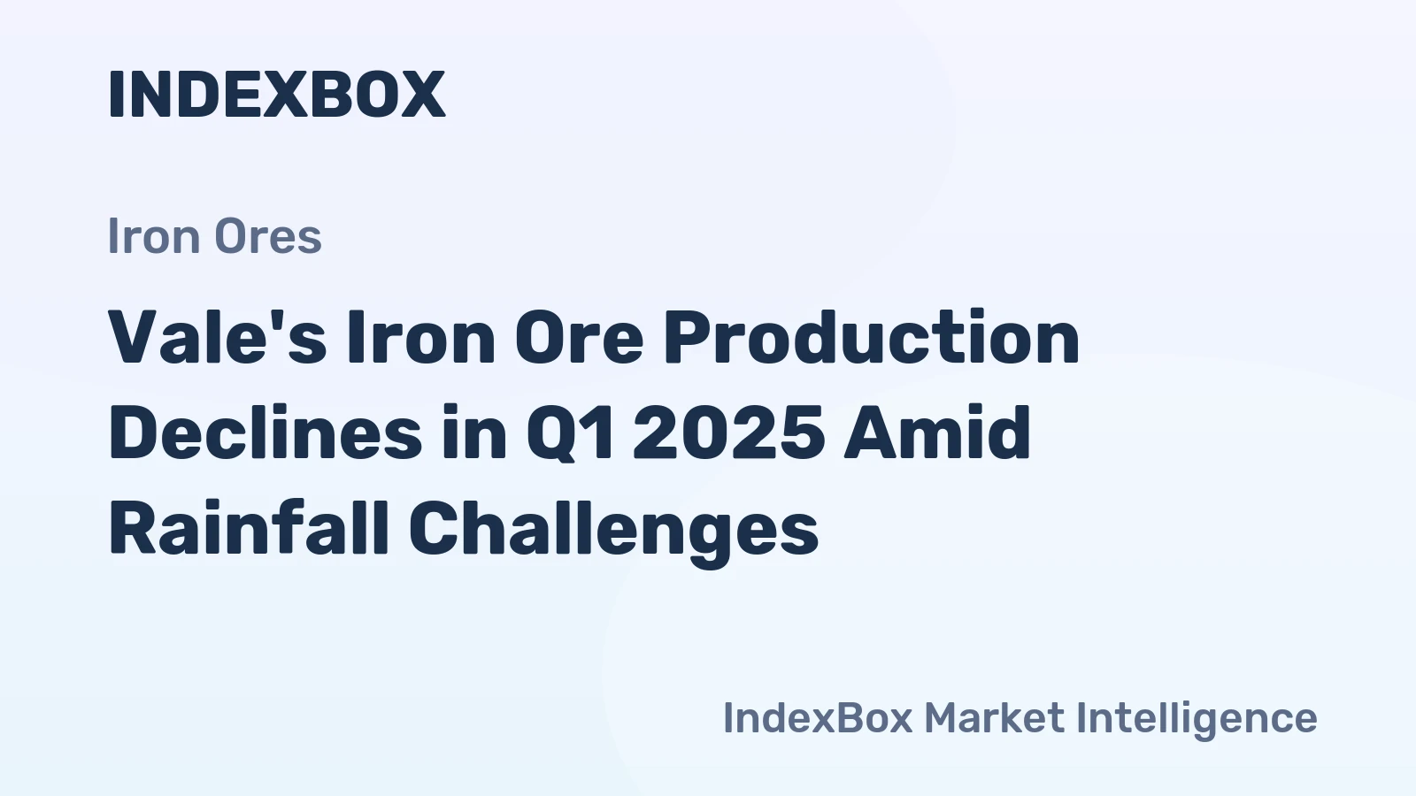 Vale's Iron Ore Production Declines in Q1 2025 Amid Rainfall Challenges