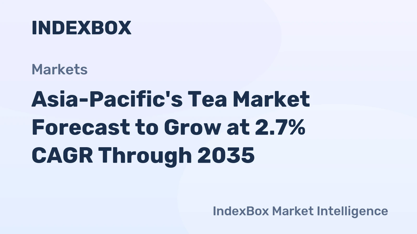 Asia-Pacific's Tea Market Forecast to Grow at 2.7% CAGR Through 2035