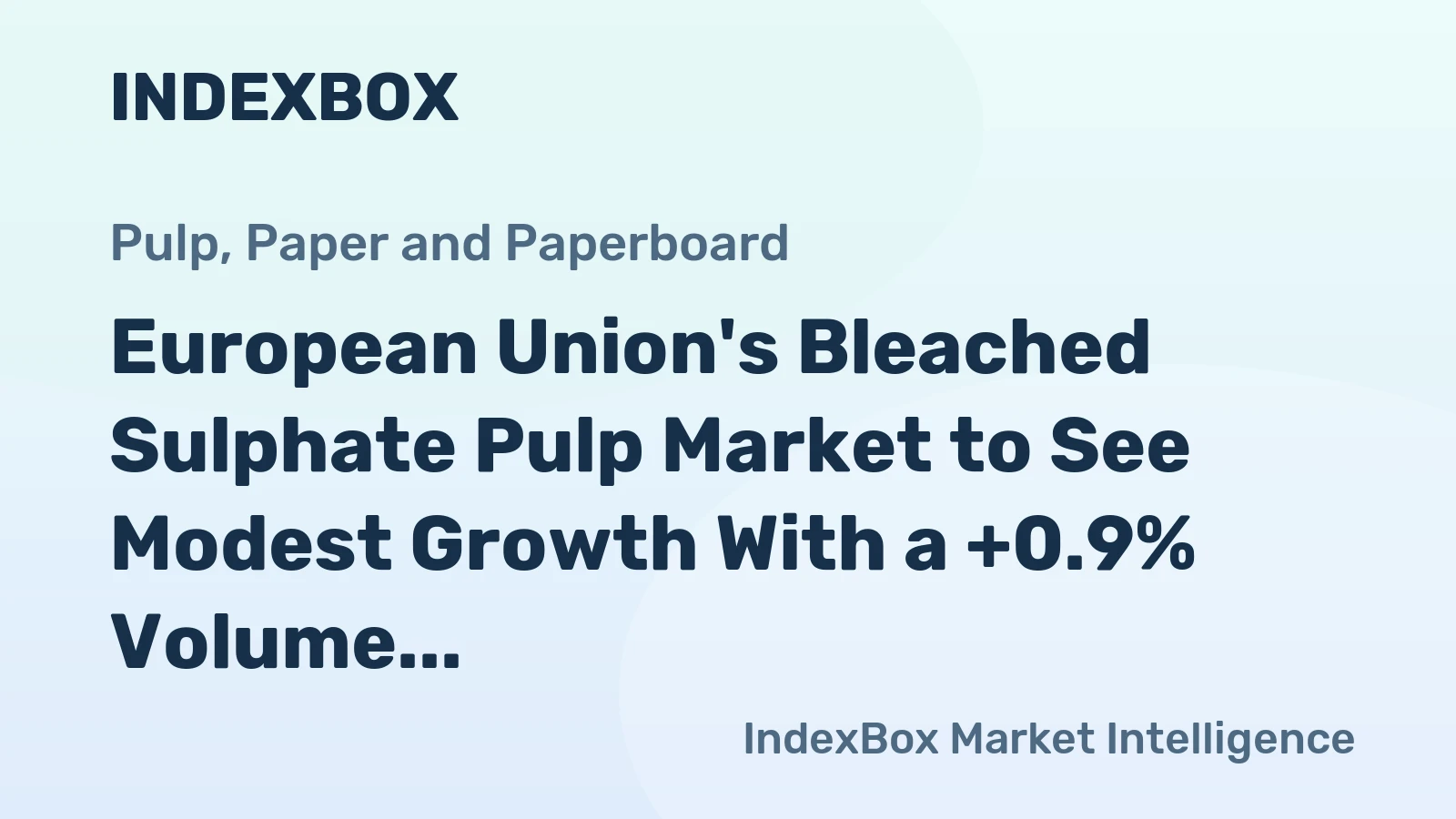 European Union's Bleached Sulphate Pulp Market to See Modest Growth With a +0.9% Volume CAGR Through 2035