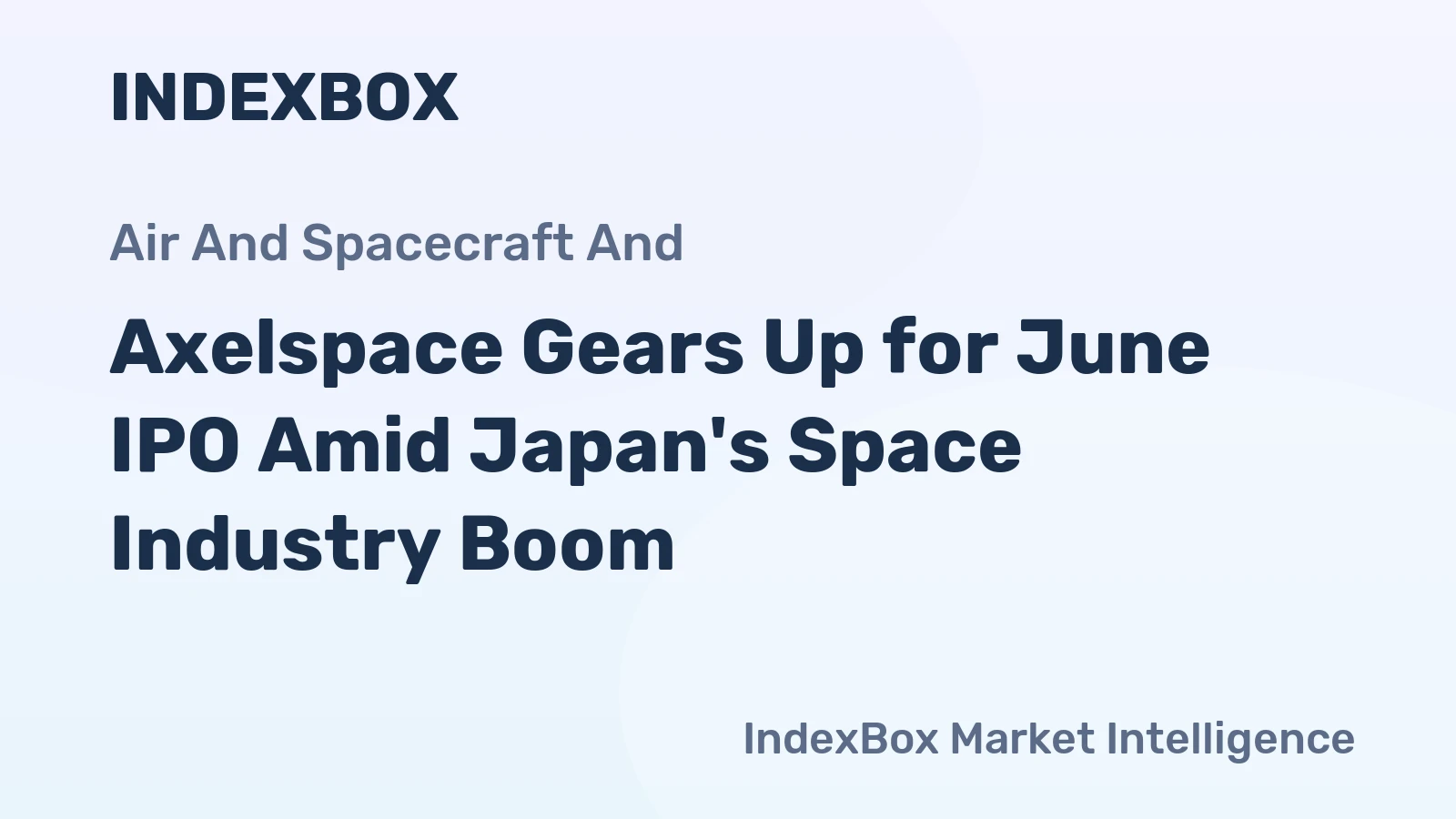 Axelspace Gears Up for June IPO Amid Japan's Space Industry Boom