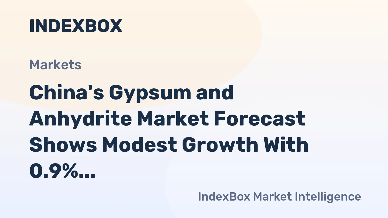 China's Gypsum and Anhydrite Market Forecast Shows Modest Growth With 0.9% CAGR in Value